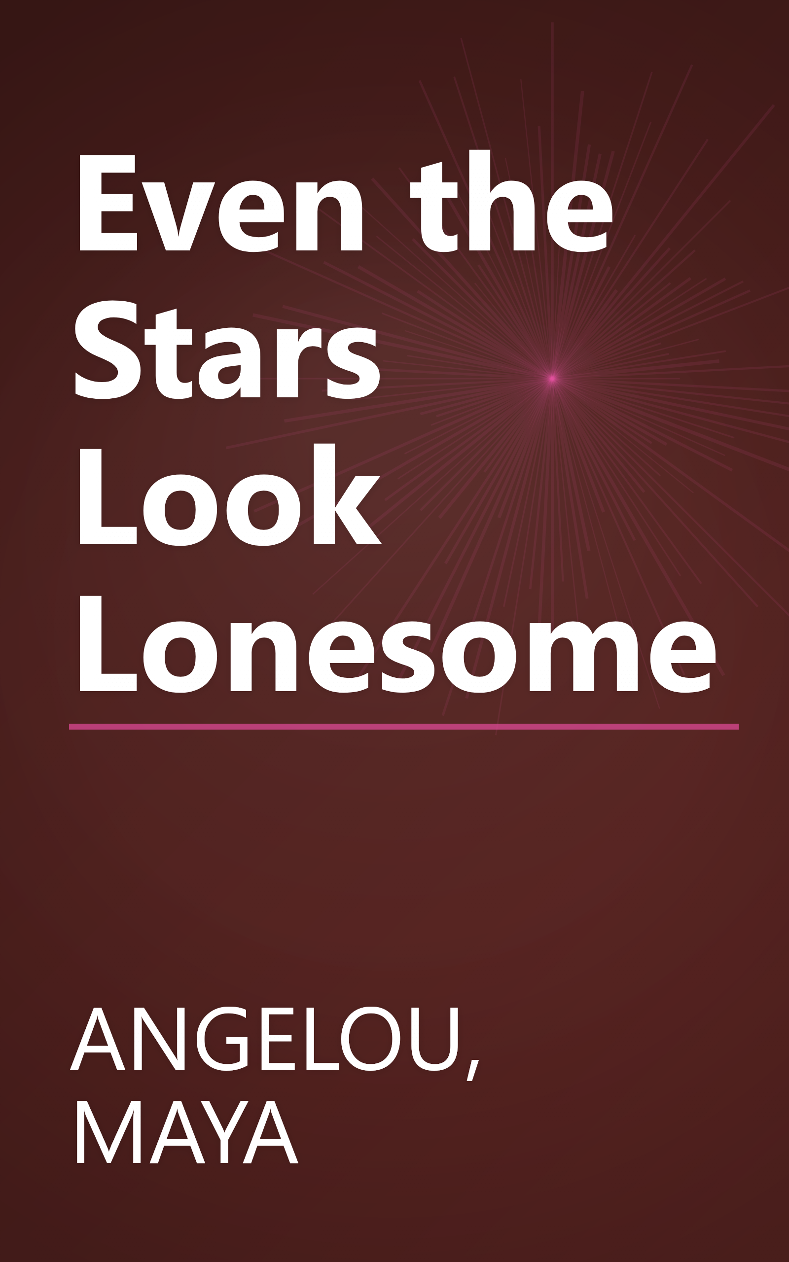 Even the Stars Look Lonesome book cover