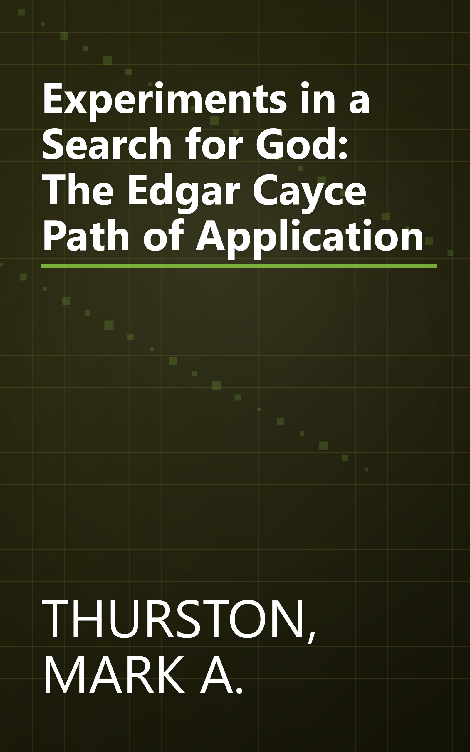 Experiments in a Search for God: The Edgar Cayce Path of Application book cover