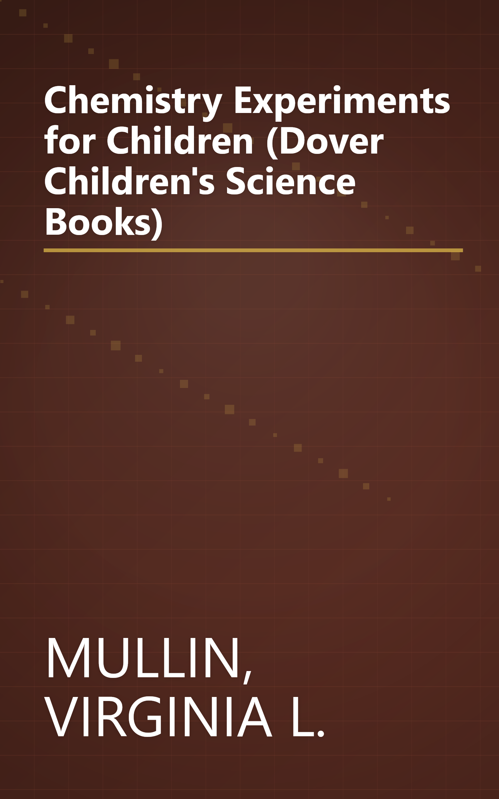 Chemistry Experiments for Children (Dover Children's Science Books) book cover