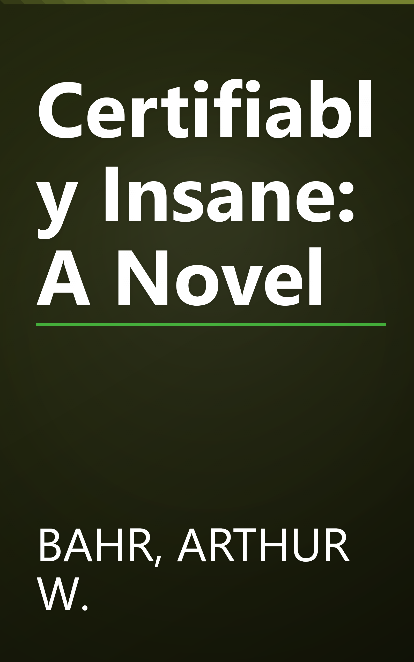 Certifiably Insane: A Novel book cover