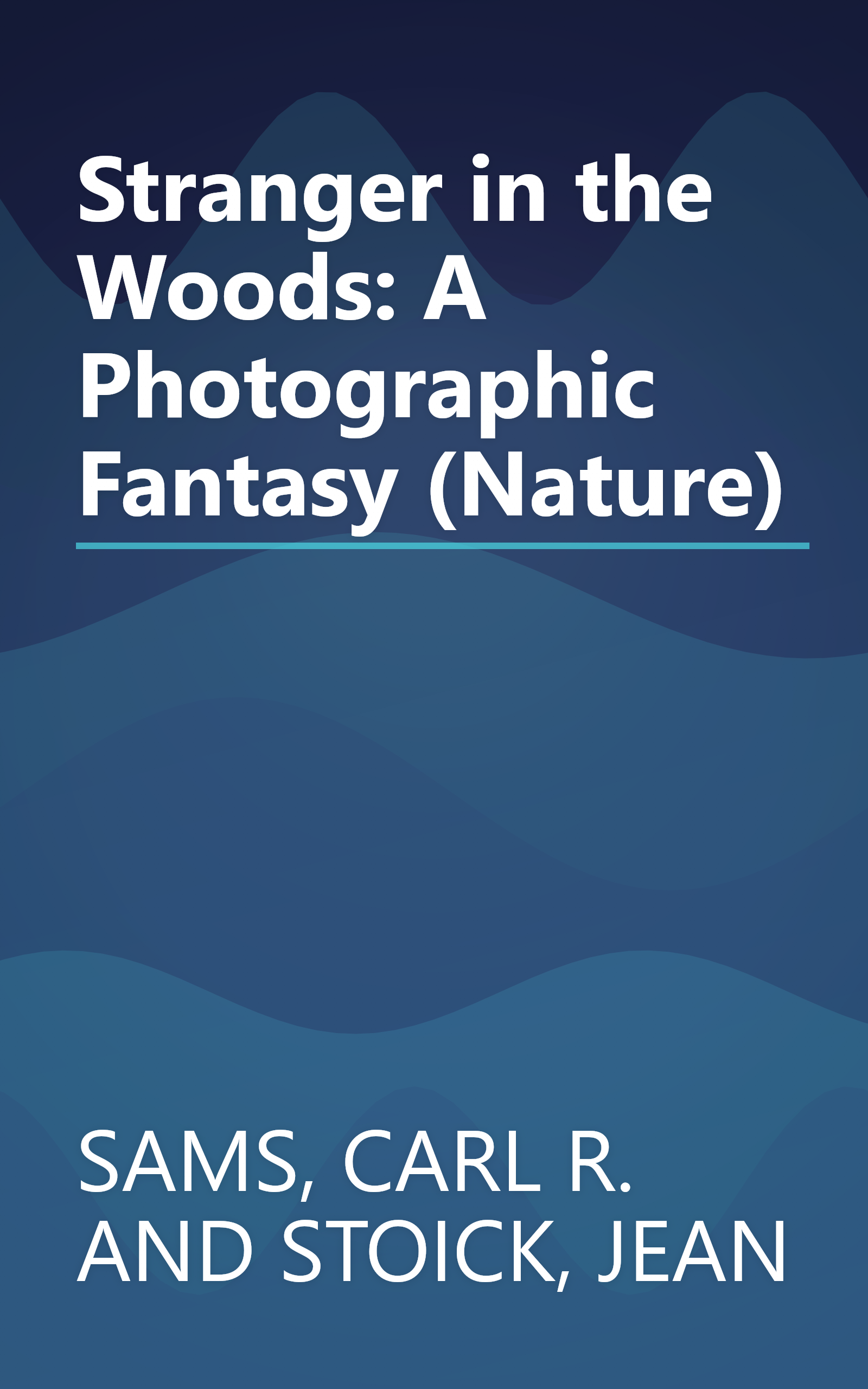 Stranger in the Woods: A Photographic Fantasy (Nature) book cover