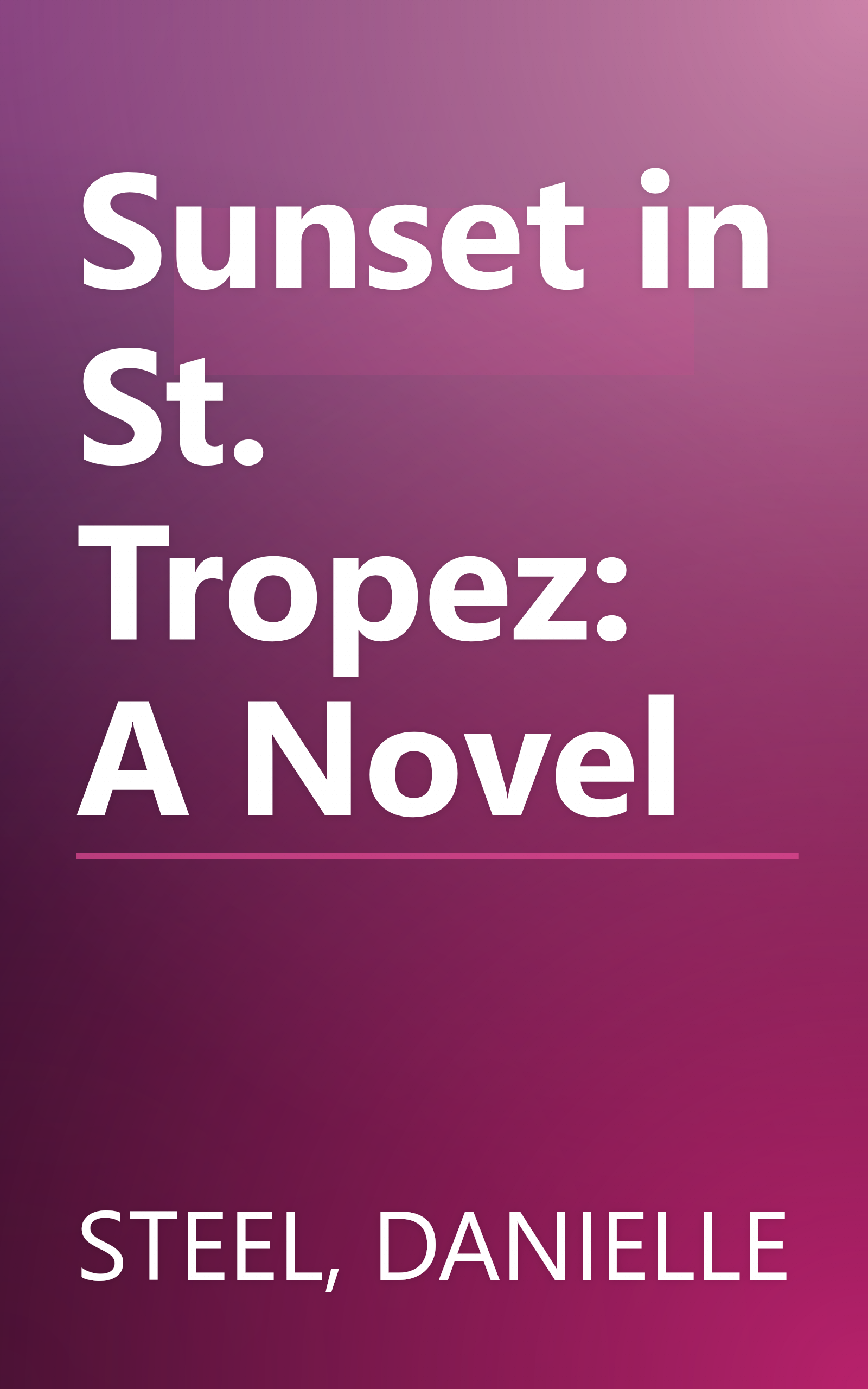 Sunset in St. Tropez: A Novel book cover