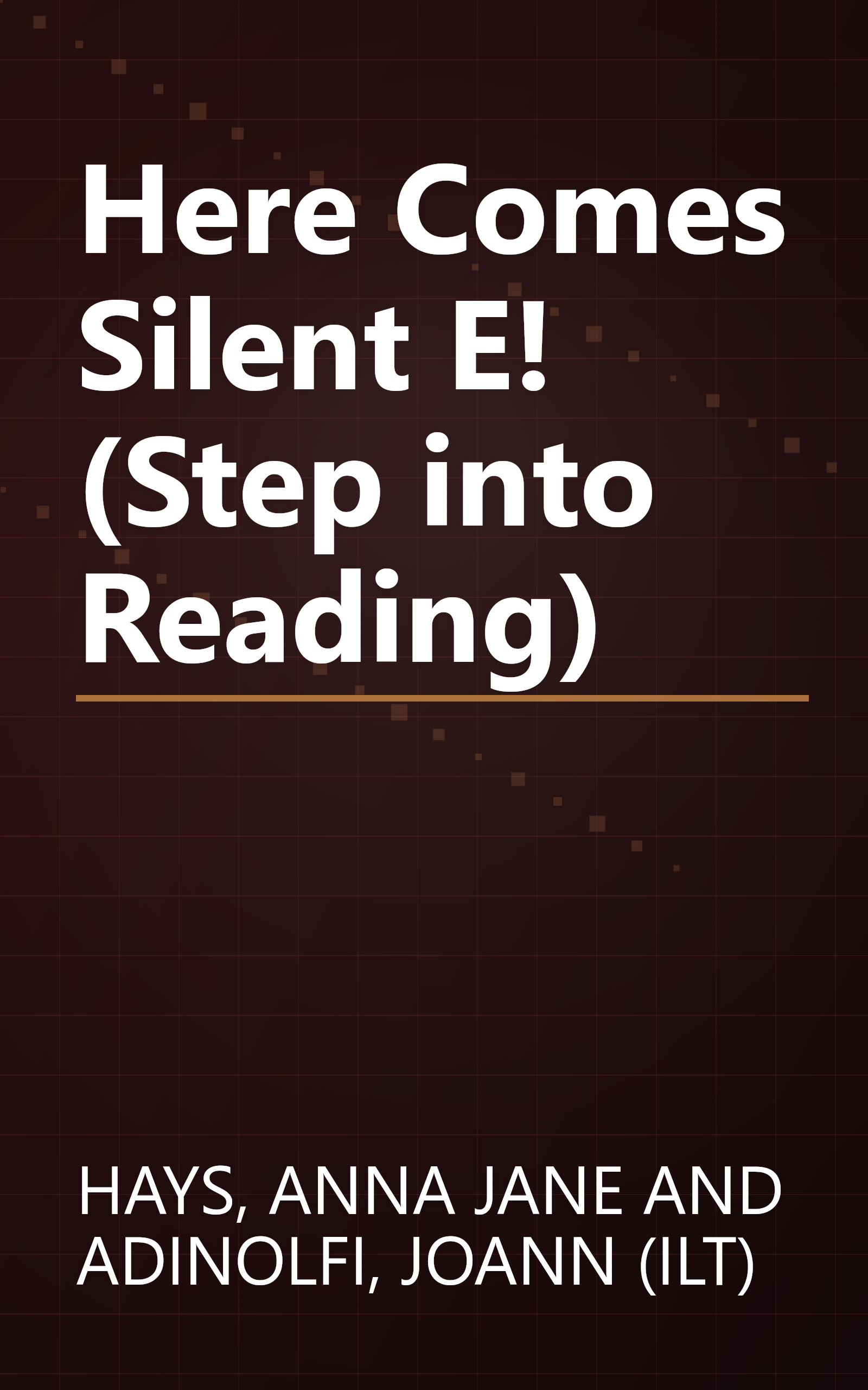 Here Comes Silent E! (Step into Reading) book cover
