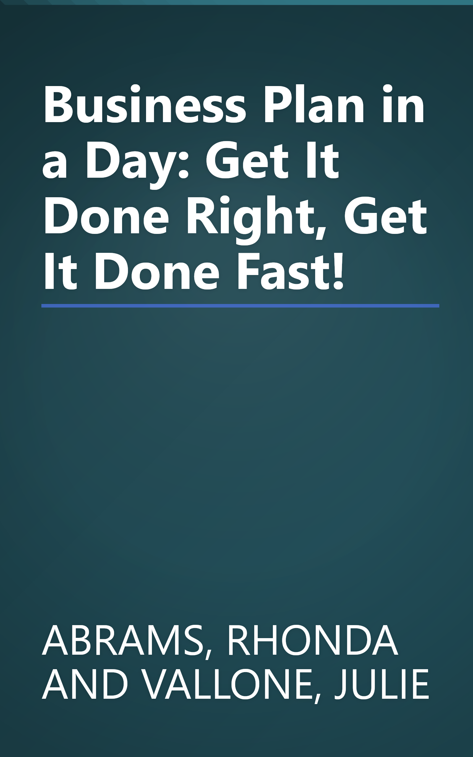 Business Plan in a Day: Get It Done Right, Get It Done Fast! book cover