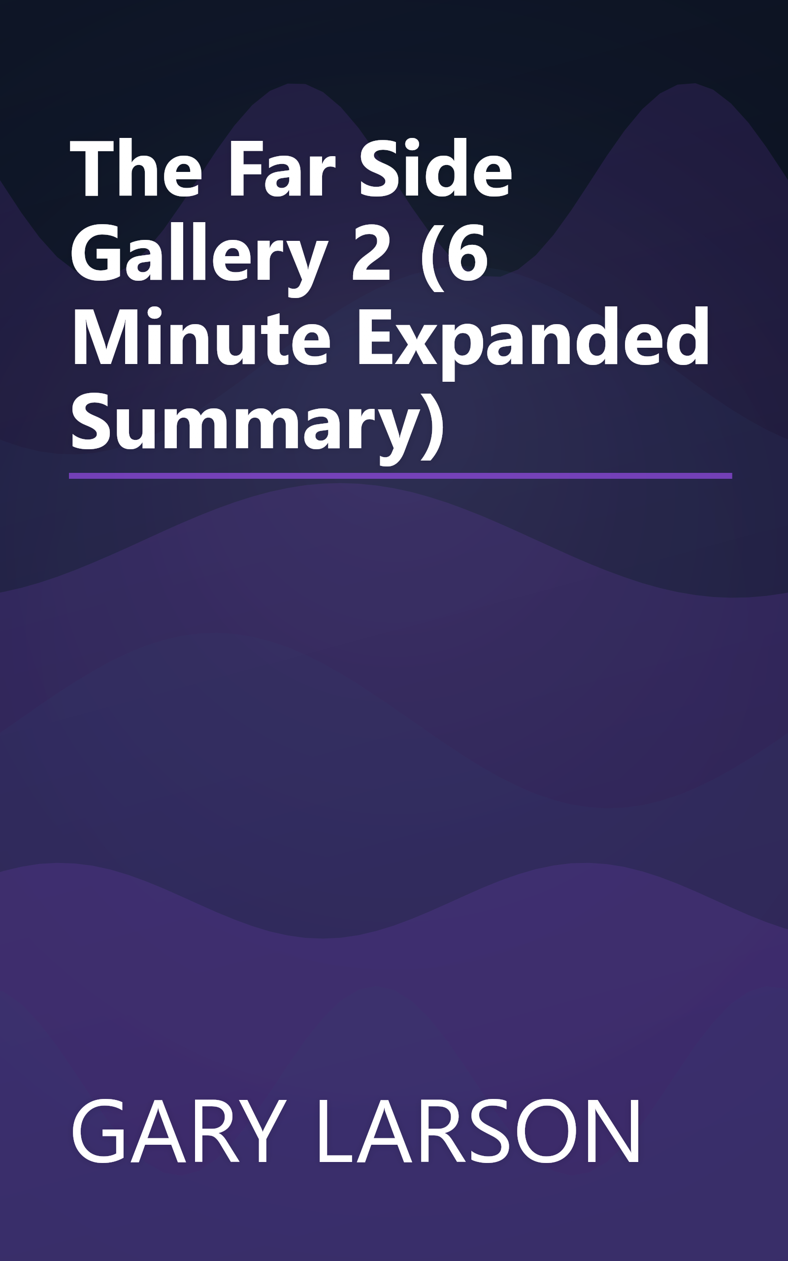 The Far Side Gallery 2 (6 Minute   Expanded Summary) book cover