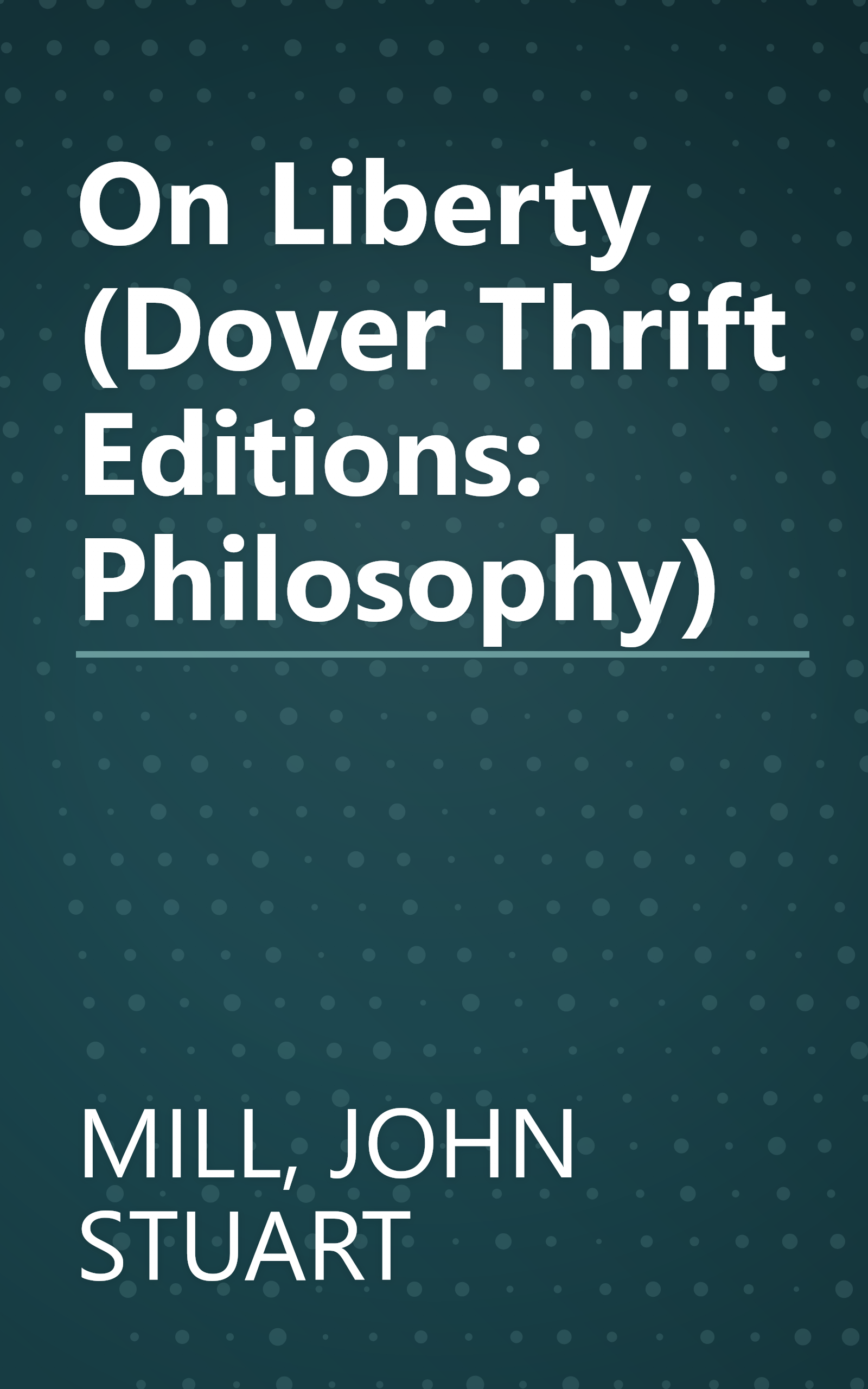 On Liberty (Dover Thrift Editions: Philosophy) book cover