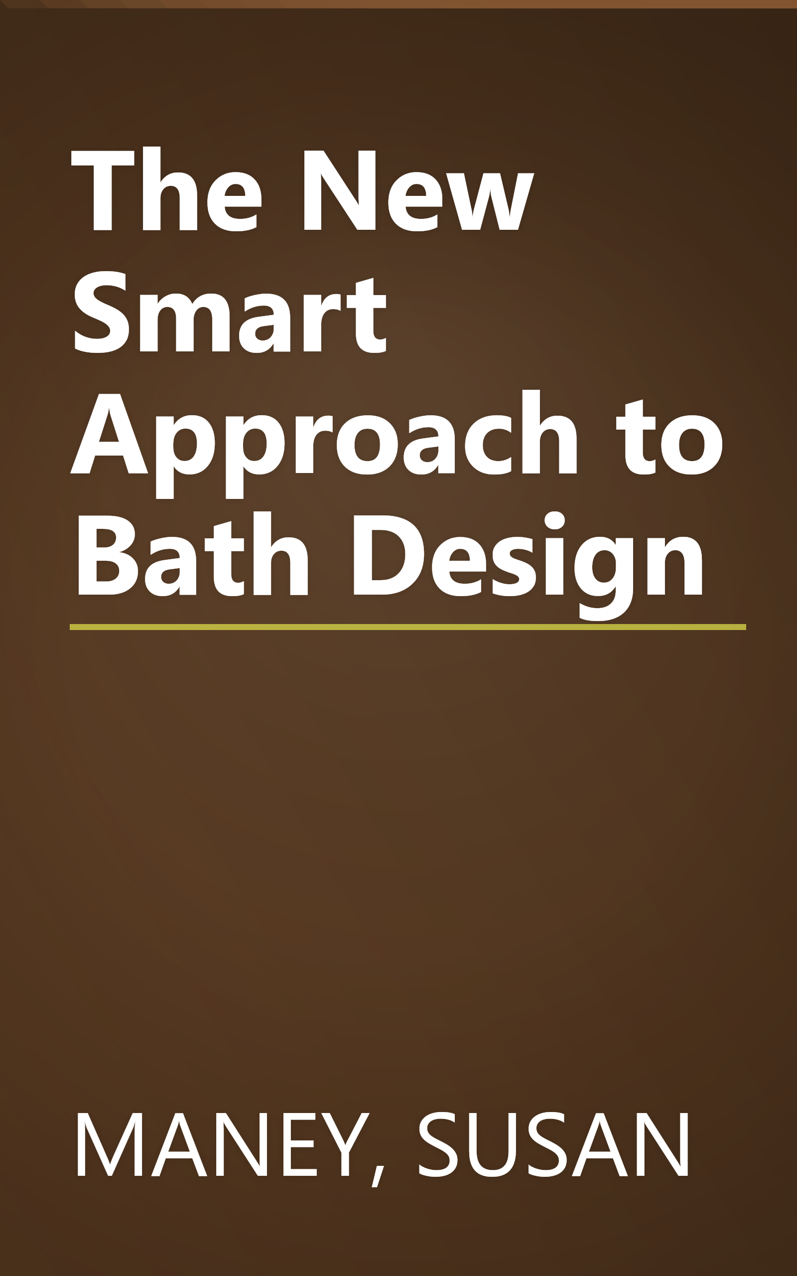 The New Smart Approach to Bath Design book cover