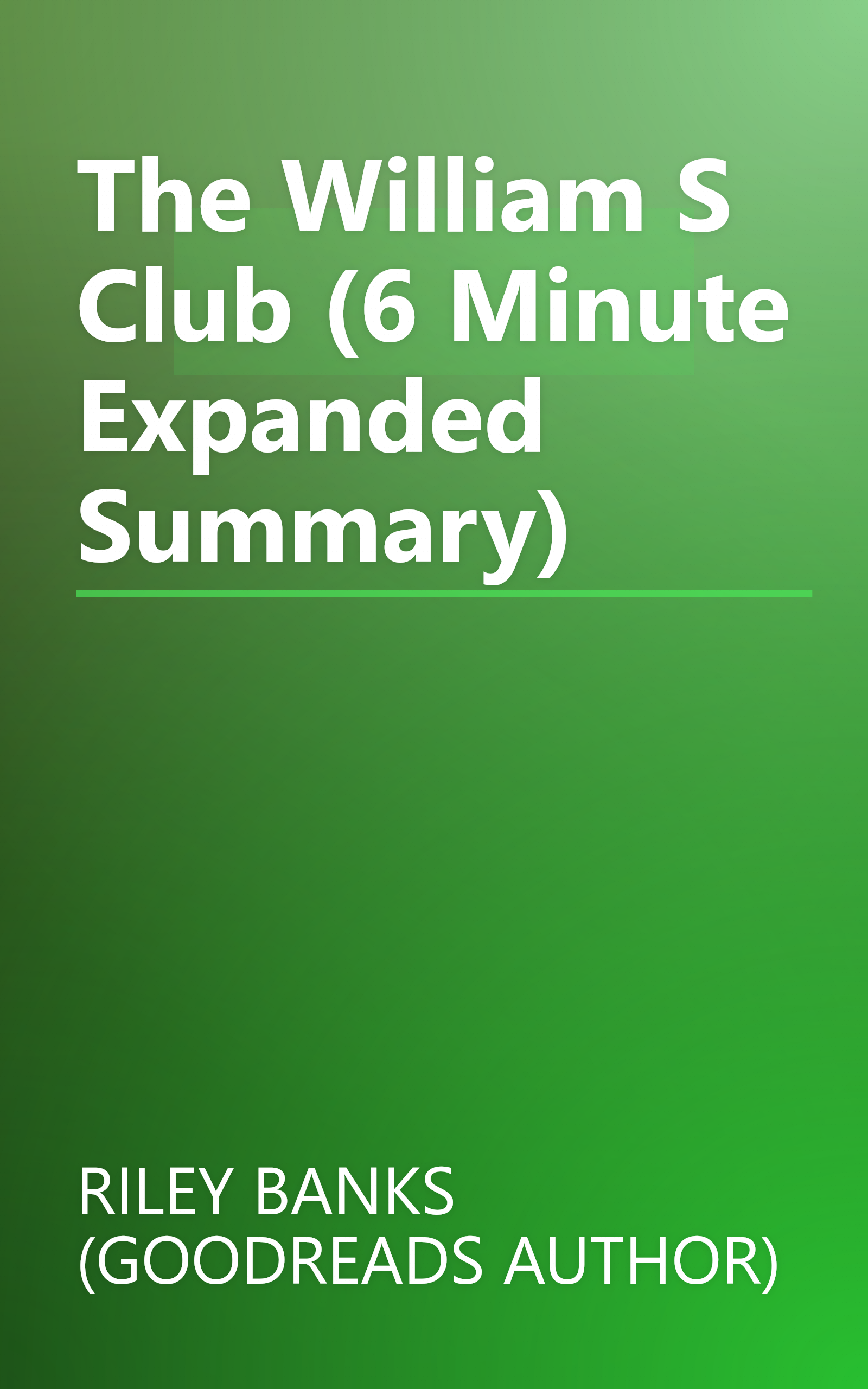 The William S Club (6 Minute   Expanded Summary) book cover