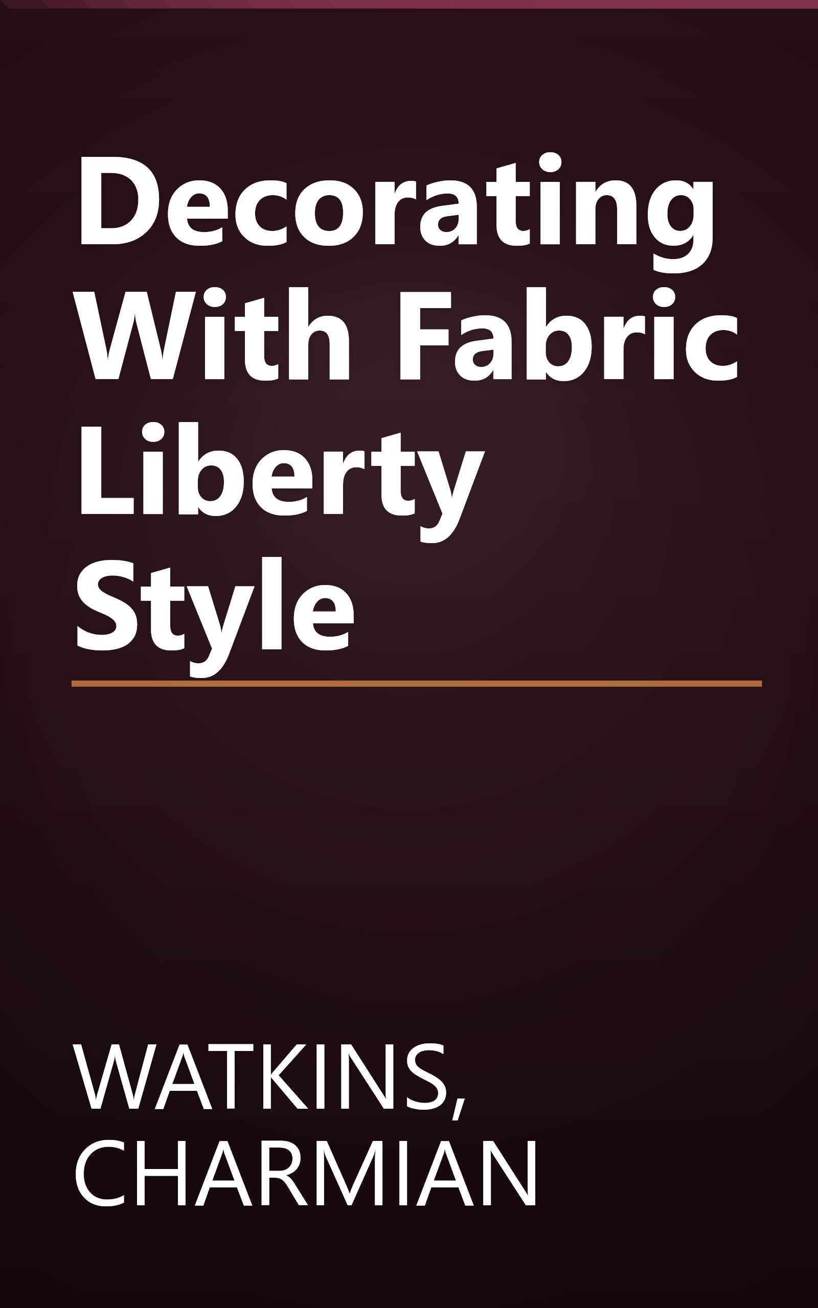 Decorating With Fabric Liberty Style book cover