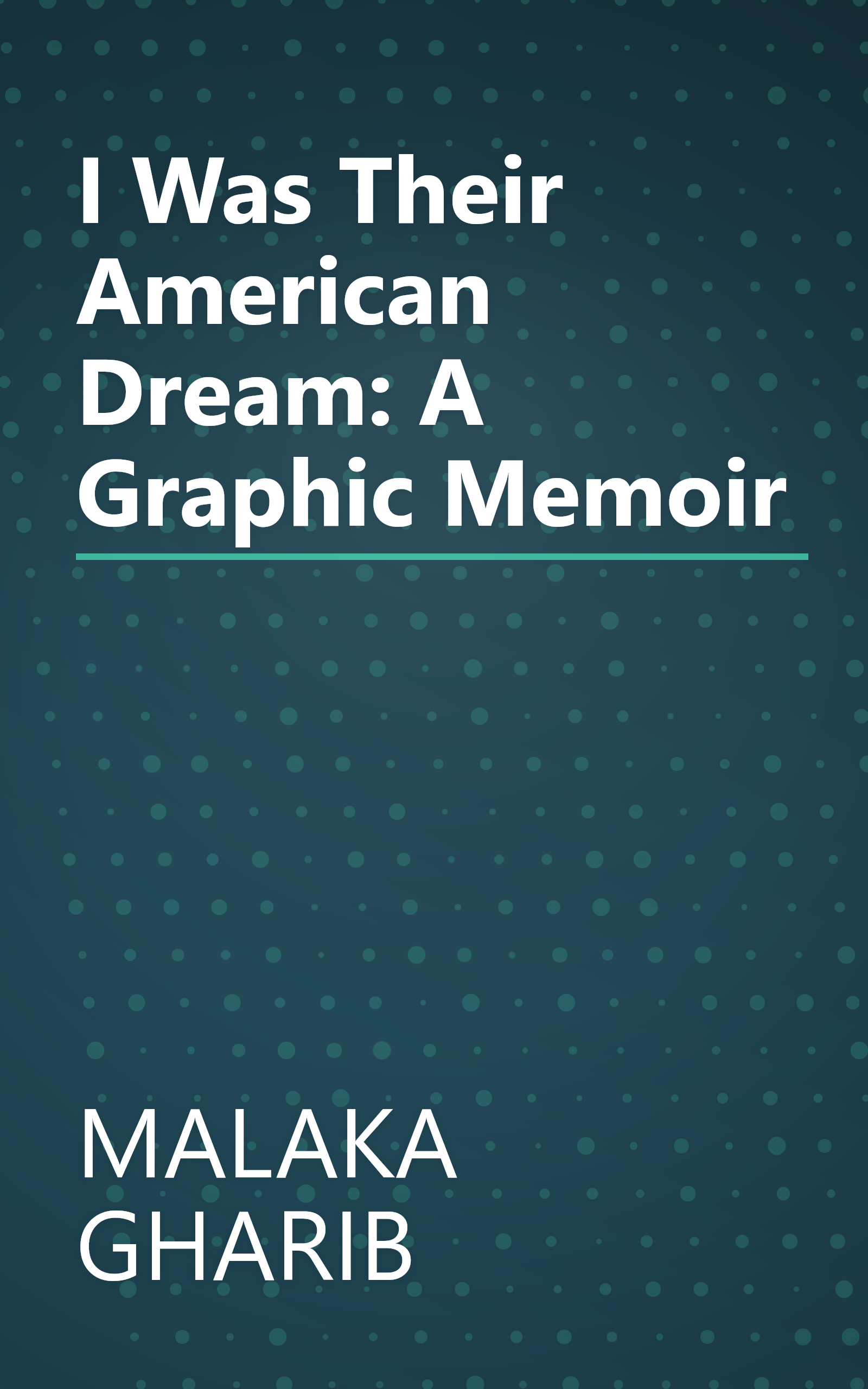 I Was Their American Dream: A Graphic Memoir book cover