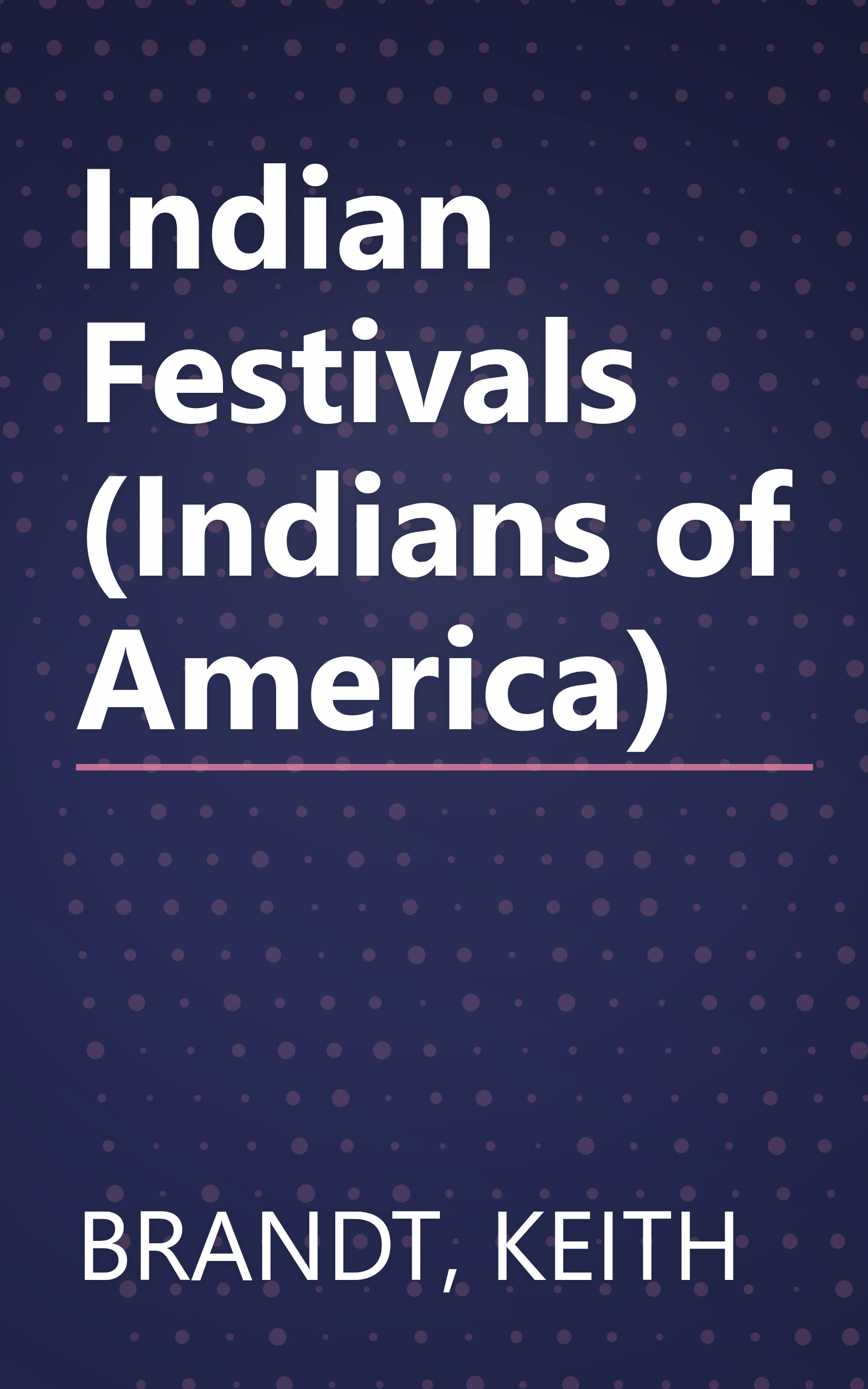Indian Festivals (Indians of America) book cover