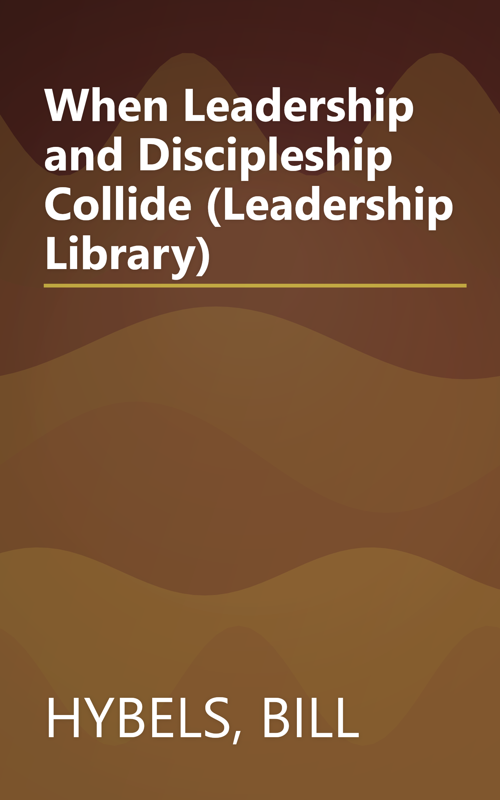 When Leadership and Discipleship Collide (Leadership Library) book cover