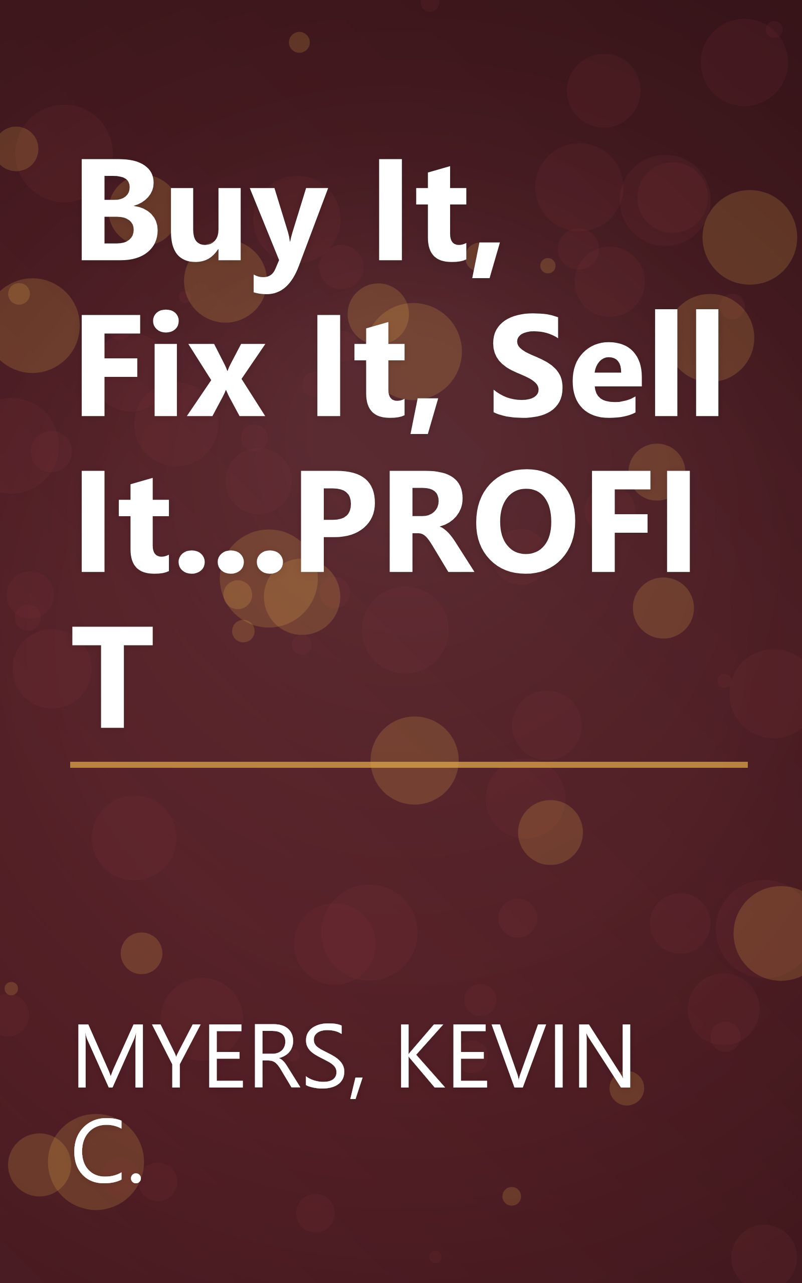 Buy It, Fix It, Sell It...PROFIT book cover