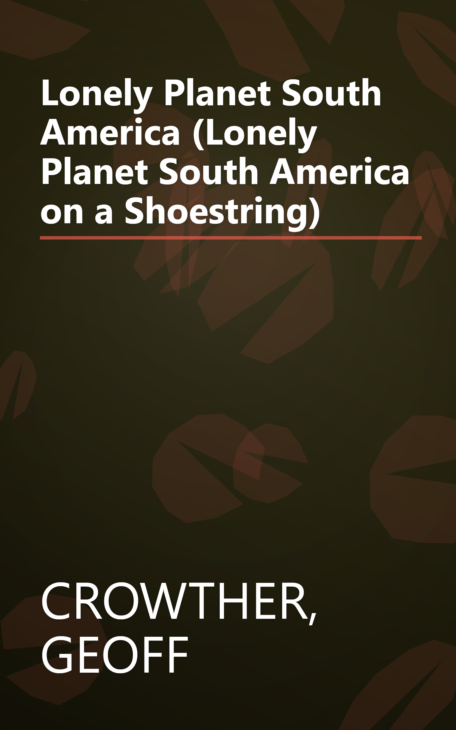 Lonely Planet South America (Lonely Planet South America on a Shoestring) book cover