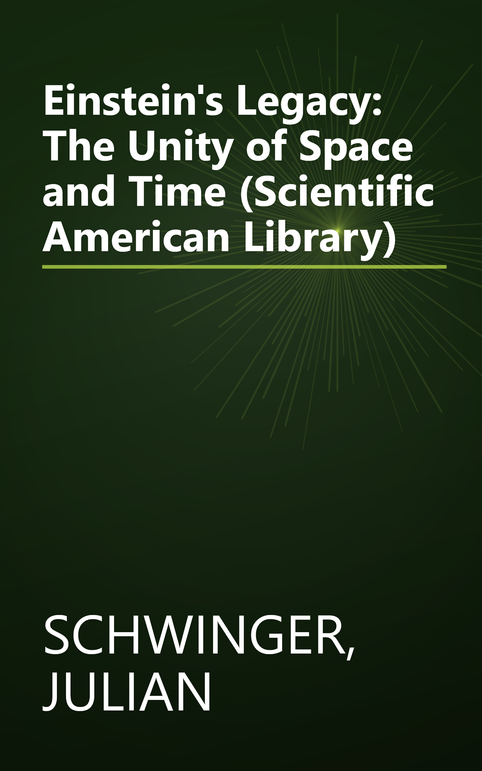 Einstein's Legacy: The Unity of Space and Time (Scientific American Library) book cover
