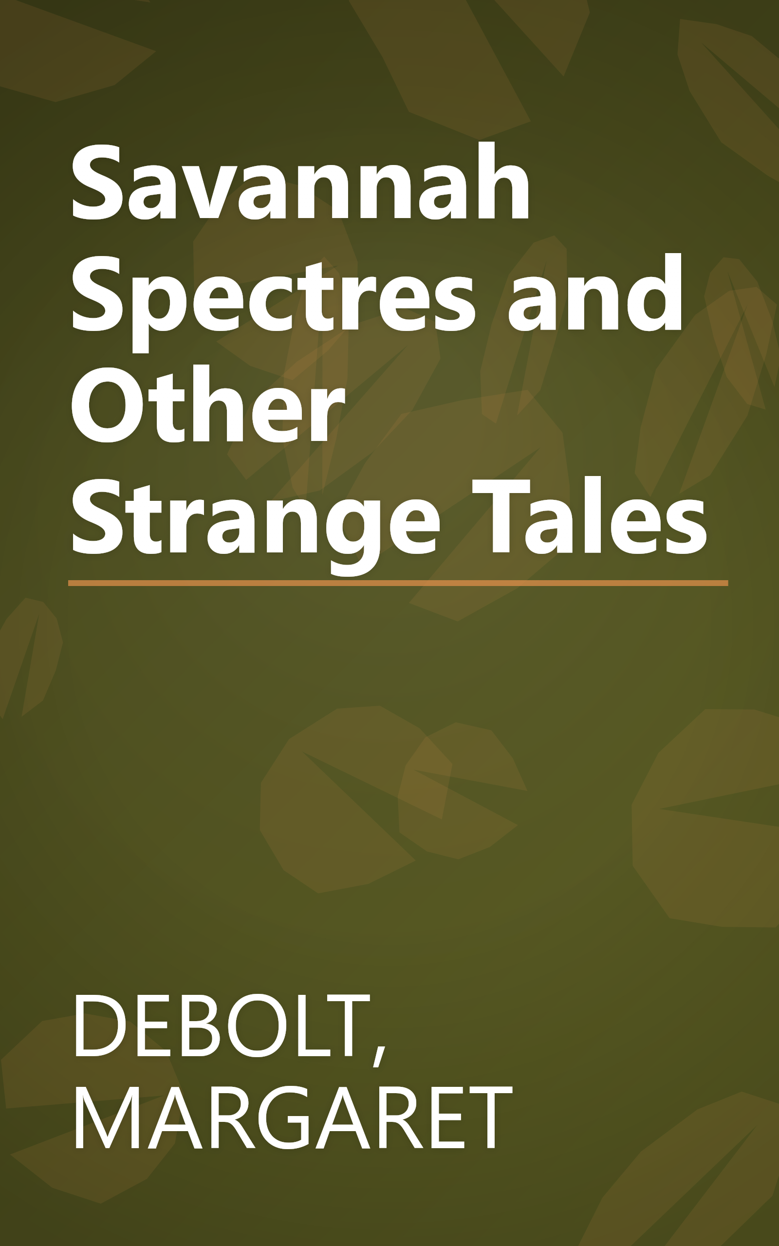 Savannah Spectres and Other Strange Tales book cover