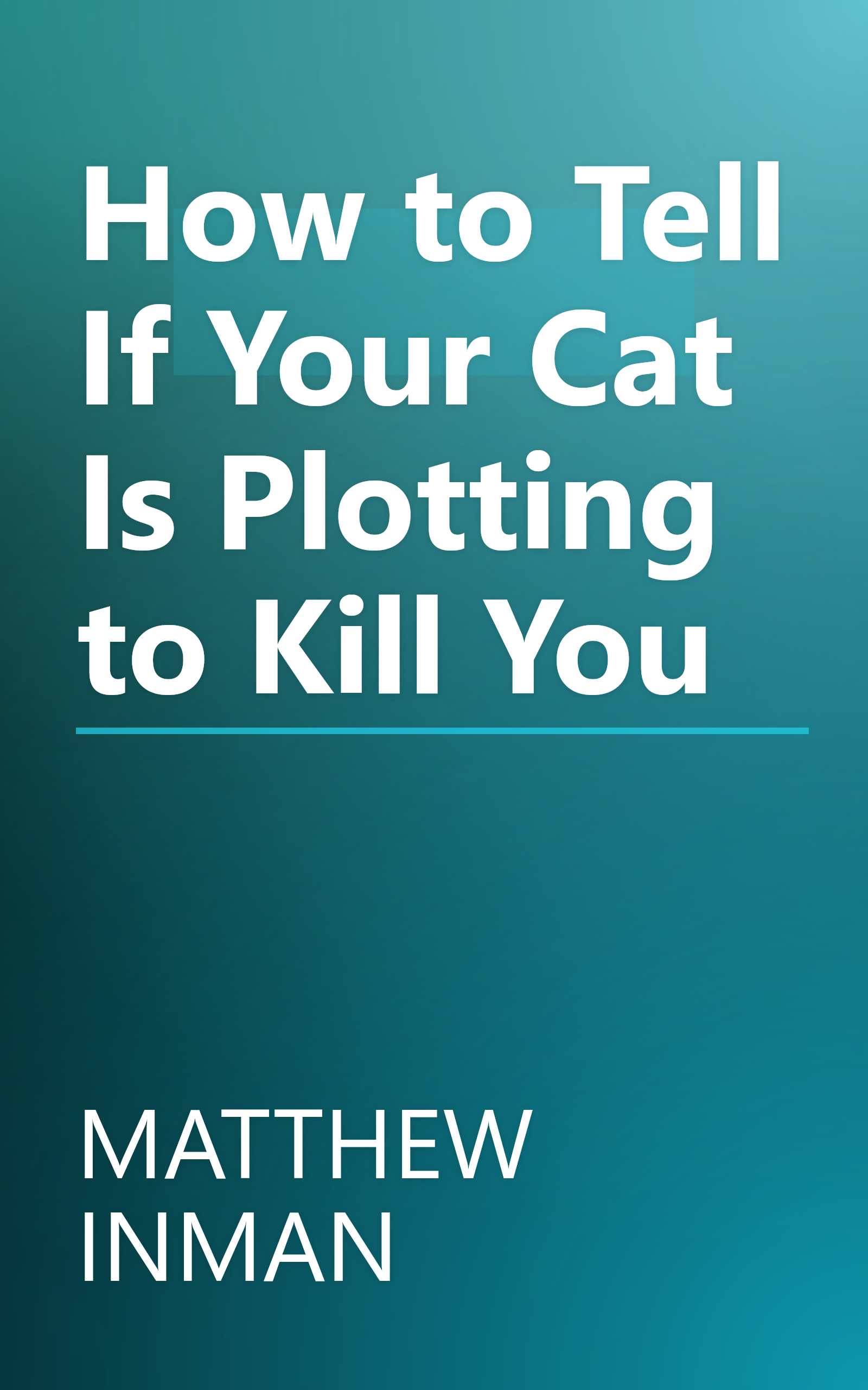 How to Tell If Your Cat Is Plotting to Kill You book cover