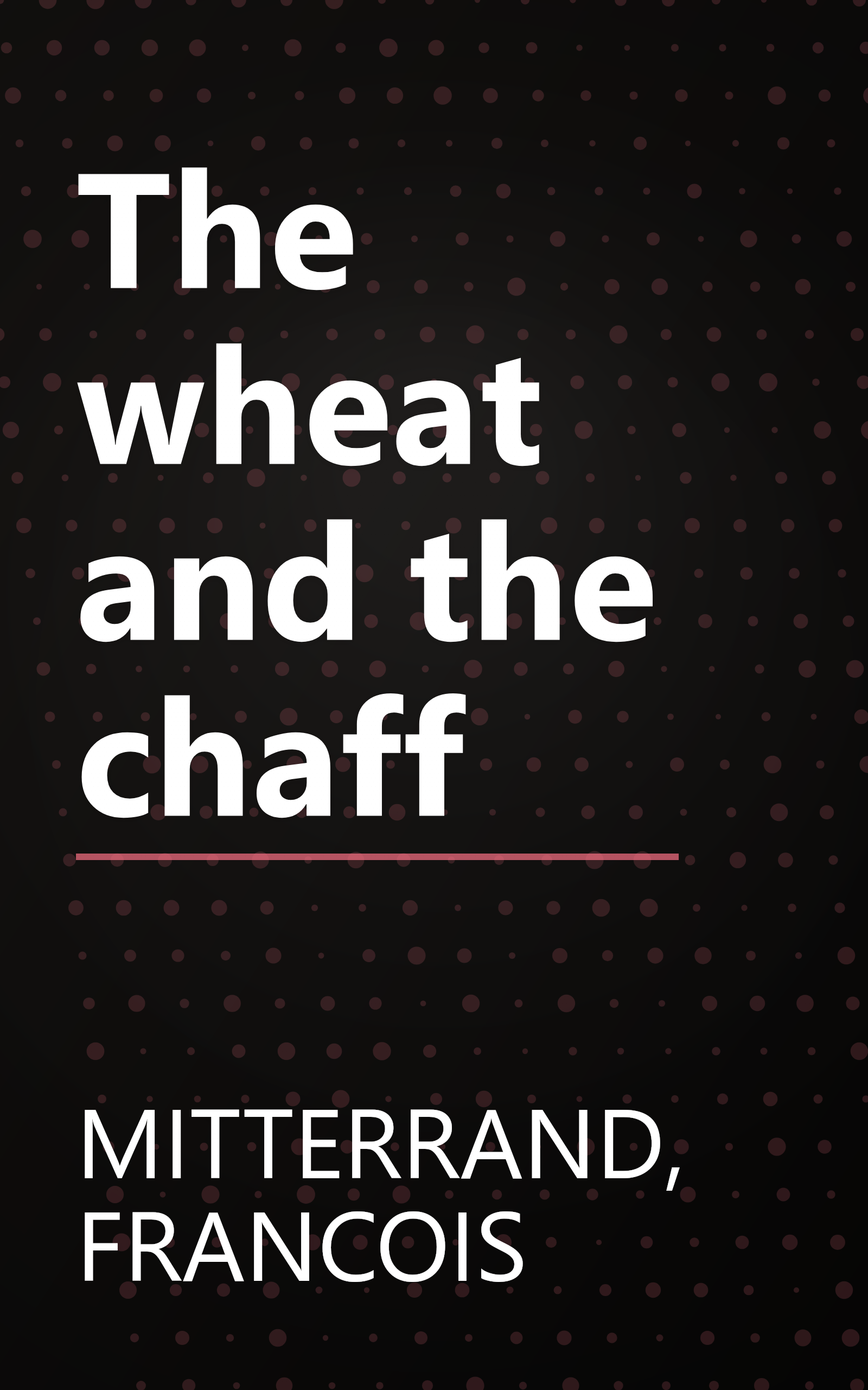 The wheat and the chaff book cover