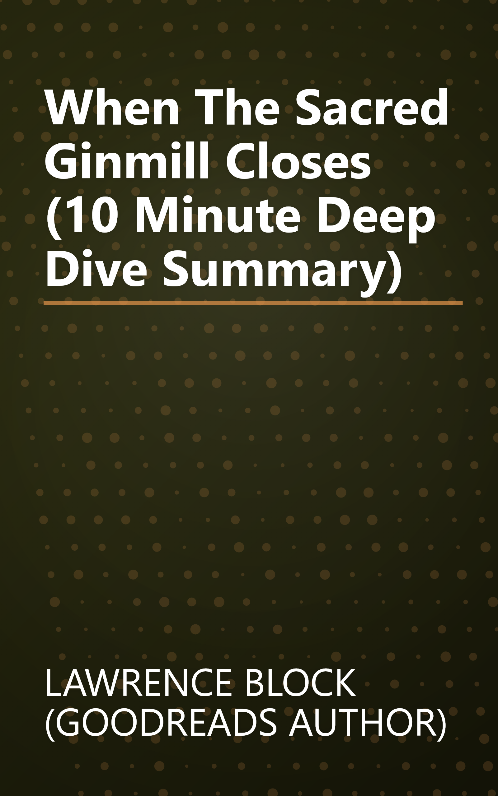 When The Sacred Ginmill Closes (10 Minute   Deep Dive Summary) book cover