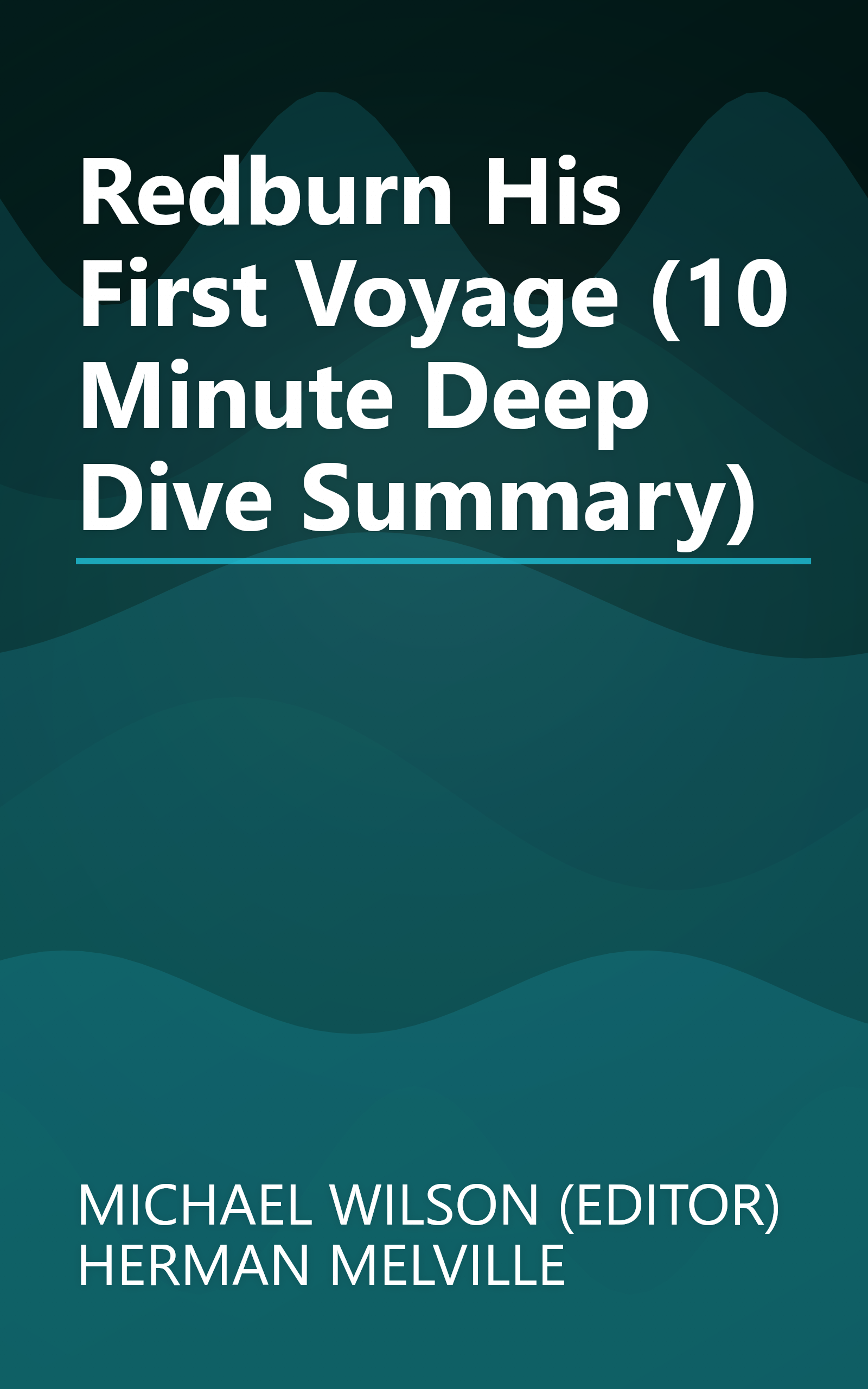 Redburn  His First Voyage (10 Minute   Deep Dive Summary) book cover