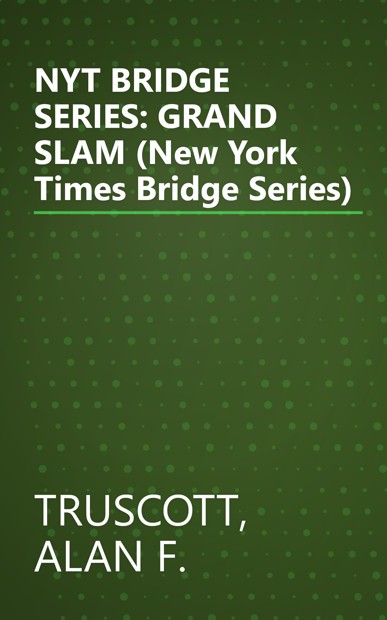 NYT BRIDGE SERIES: GRAND SLAM (New York Times Bridge Series) book cover