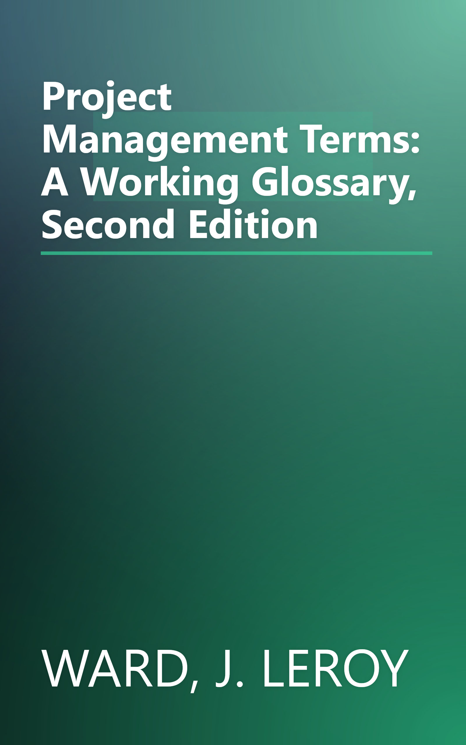 Project Management Terms: A Working Glossary, Second Edition book cover