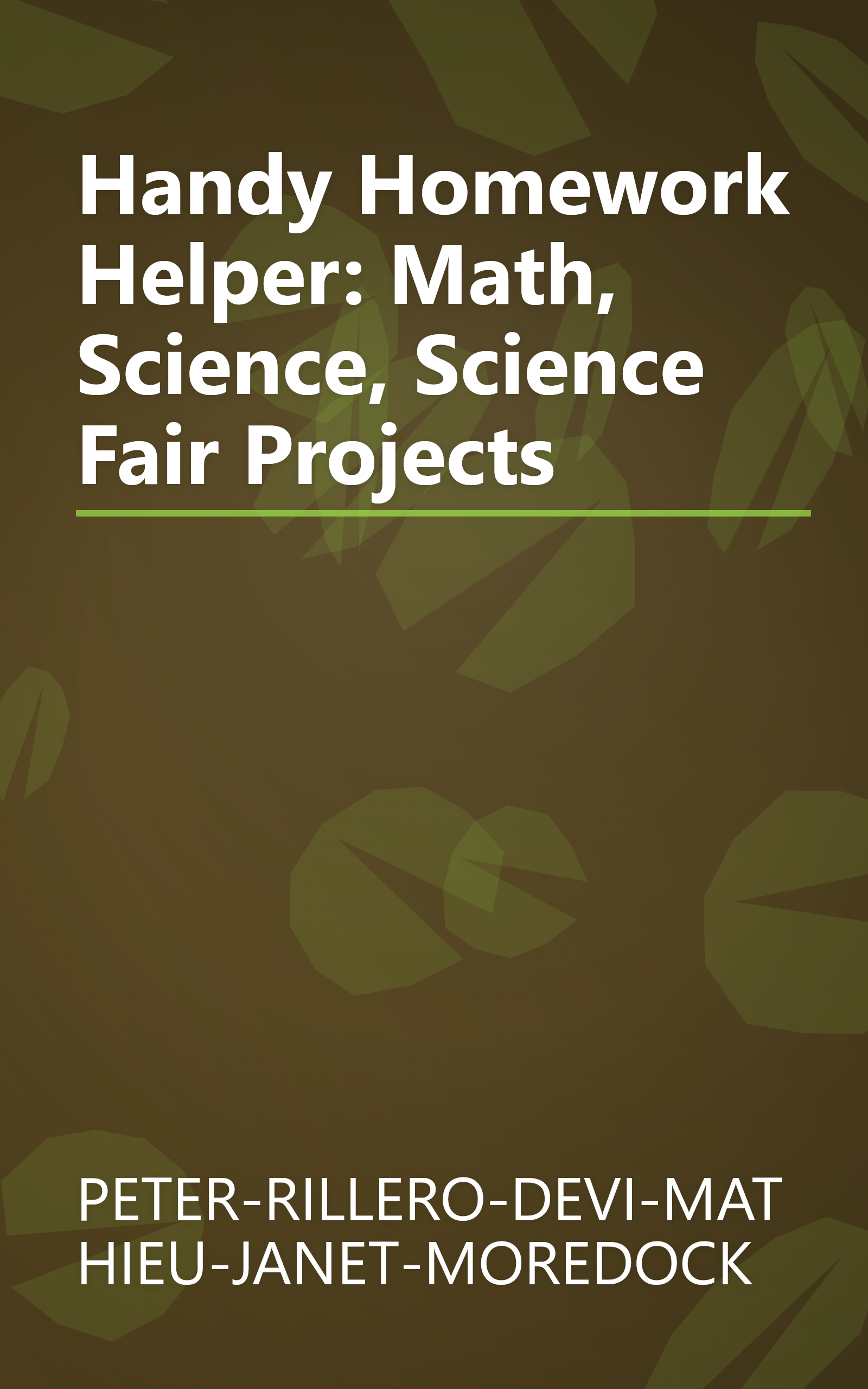Handy Homework Helper: Math, Science, Science Fair Projects book cover