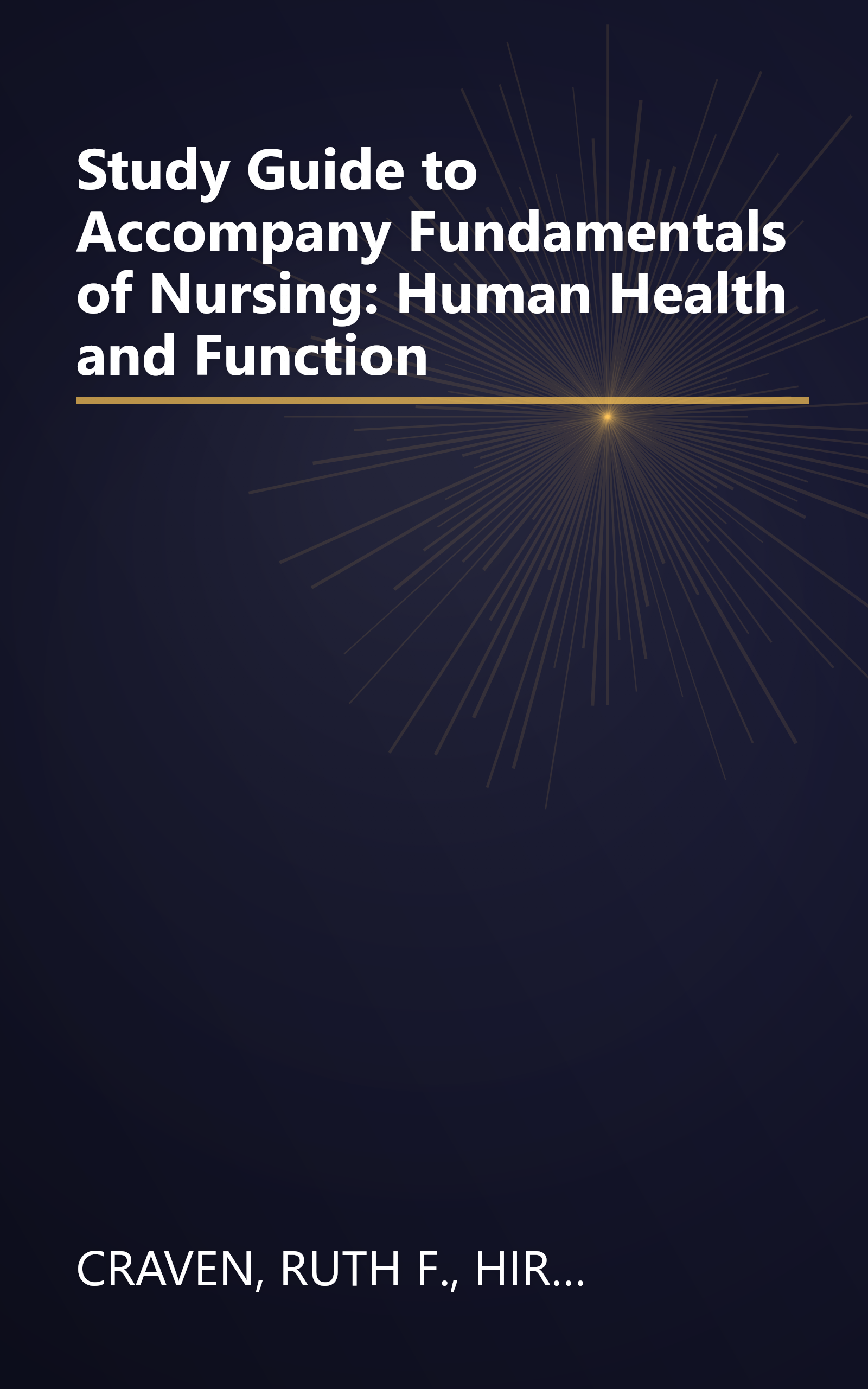 Study Guide to Accompany Fundamentals of Nursing: Human Health and Function book cover