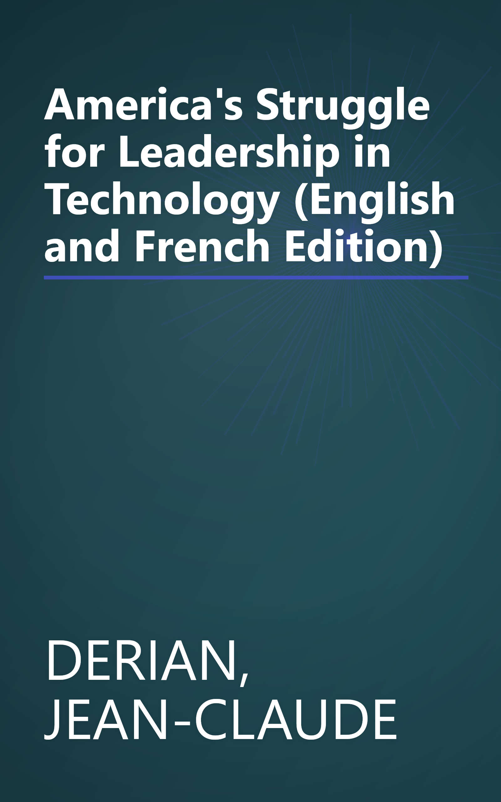 America's Struggle for Leadership in Technology (English and French Edition) book cover