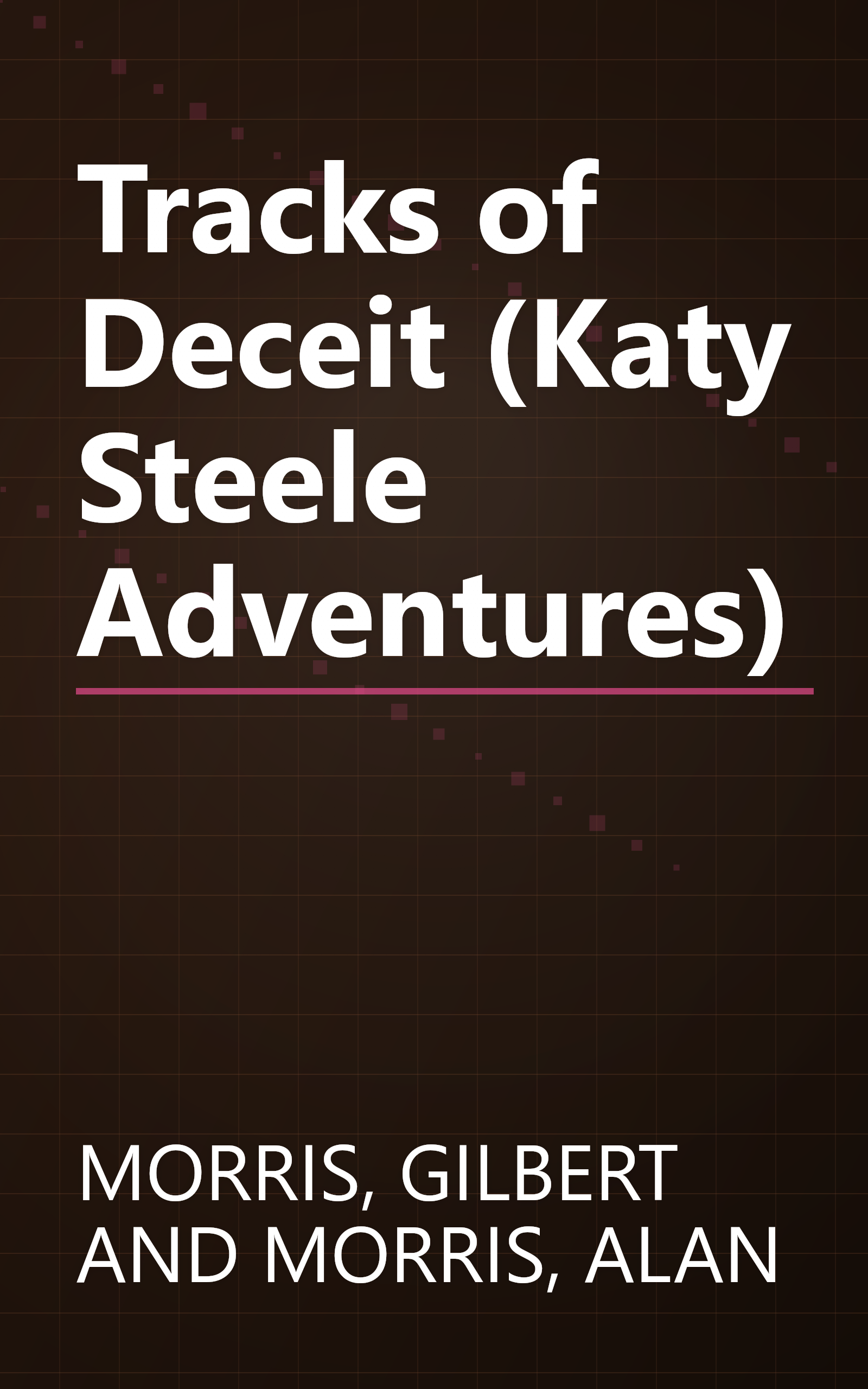 Tracks of Deceit (Katy Steele Adventures) book cover