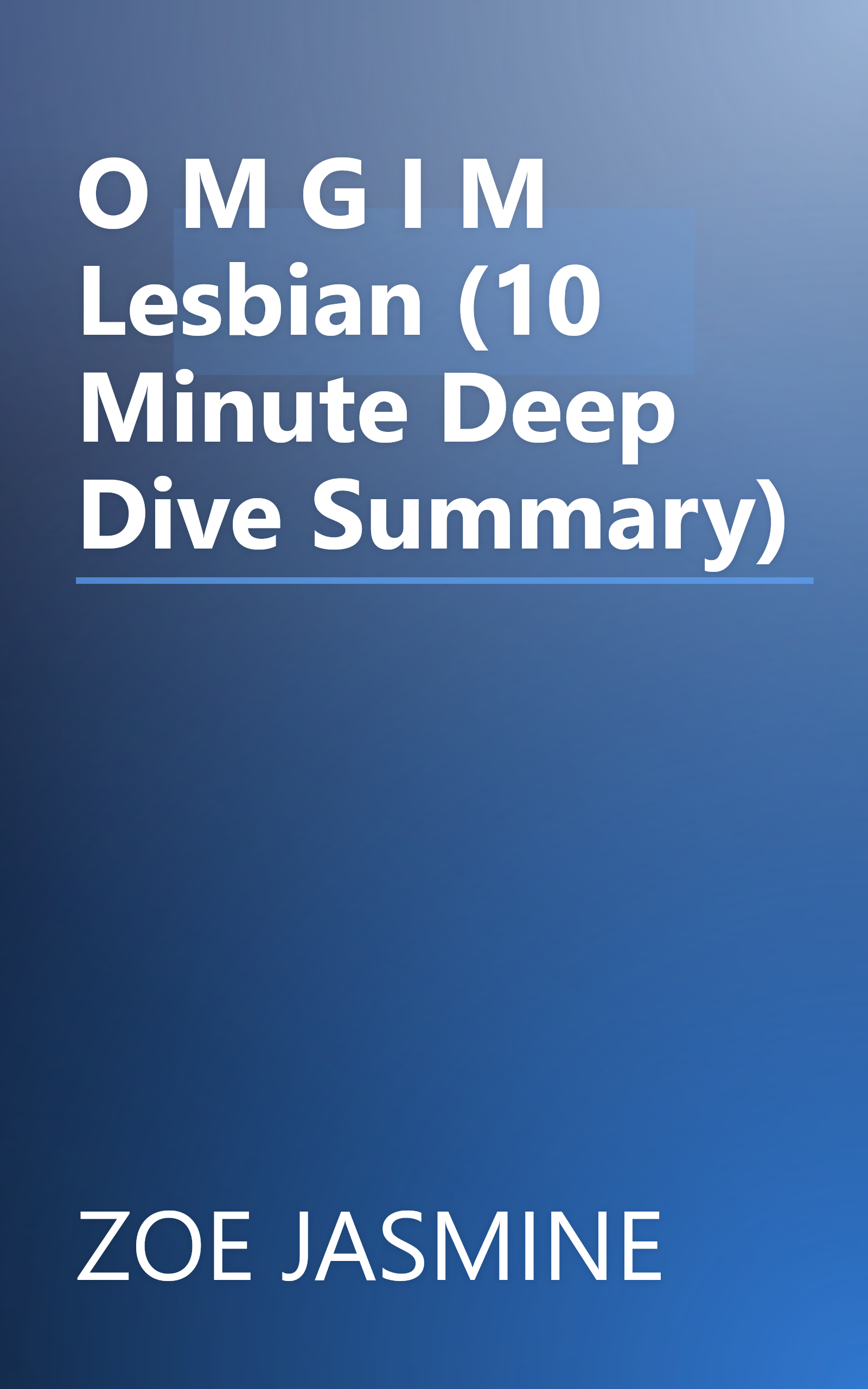 O M G I M Lesbian (10 Minute   Deep Dive Summary) book cover