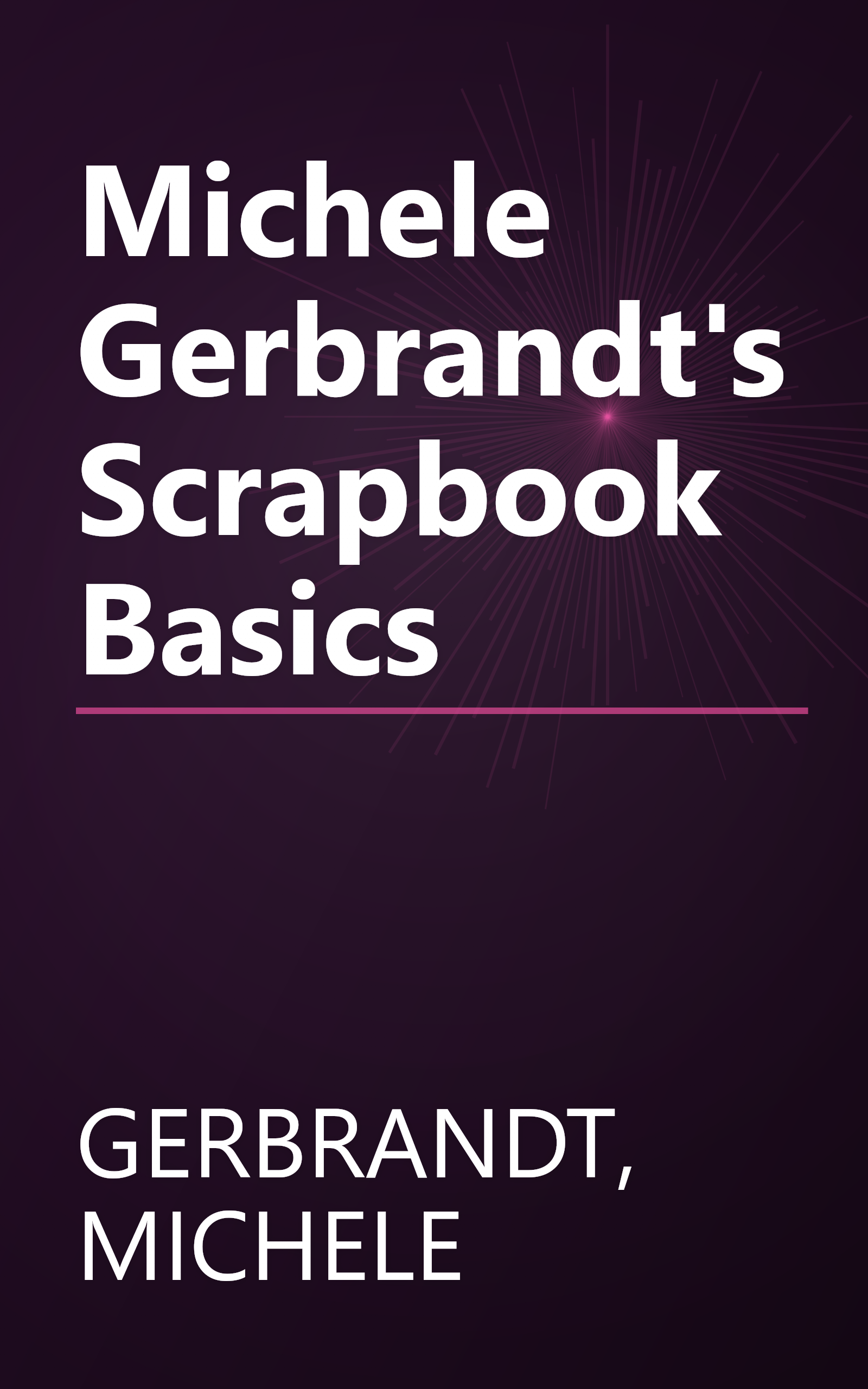 Michele Gerbrandt's Scrapbook Basics book cover