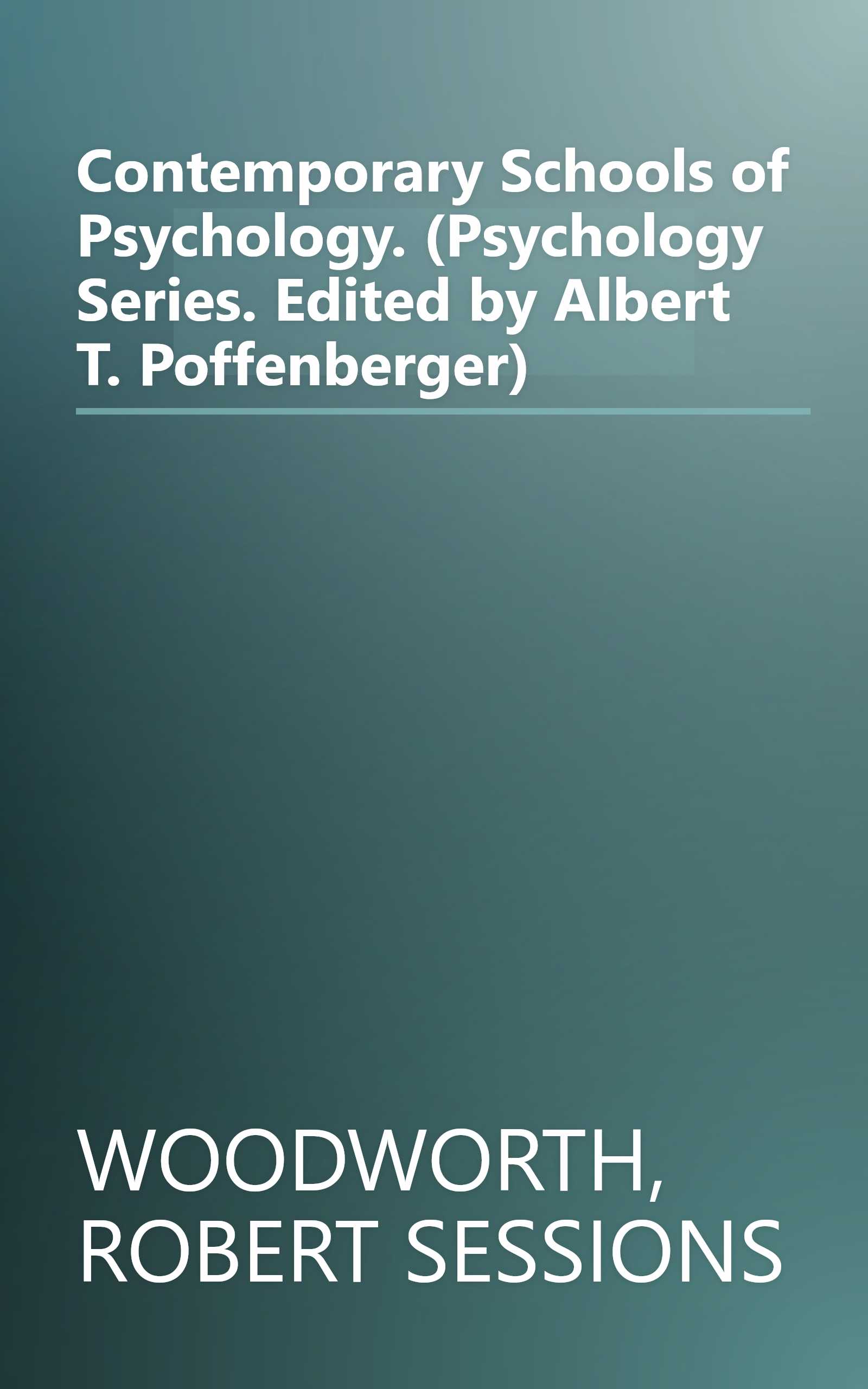 Contemporary Schools of Psychology. (Psychology Series. Edited by Albert T. Poffenberger) book cover