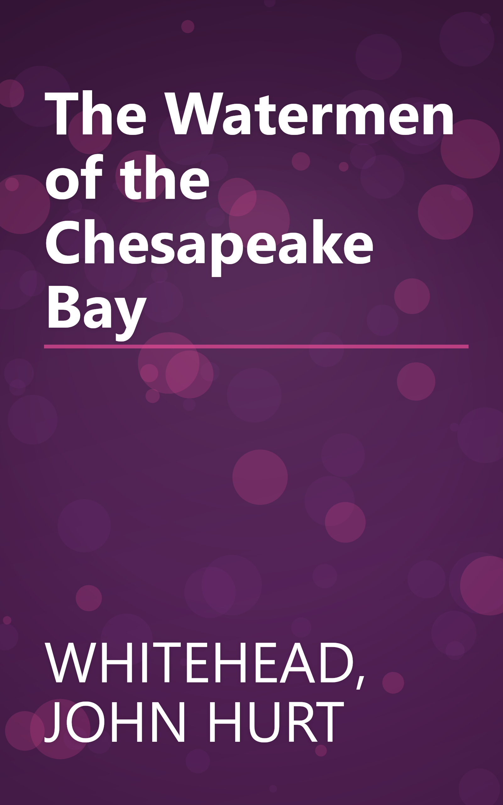 The Watermen of the Chesapeake Bay book cover
