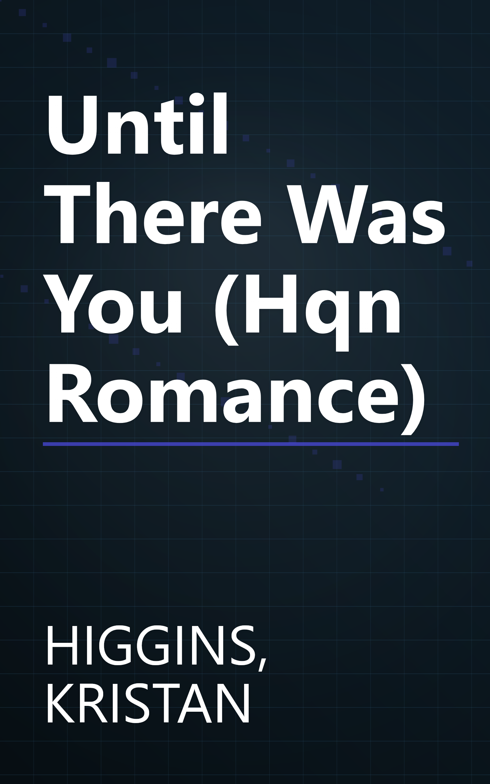 Until There Was You (Hqn Romance) book cover