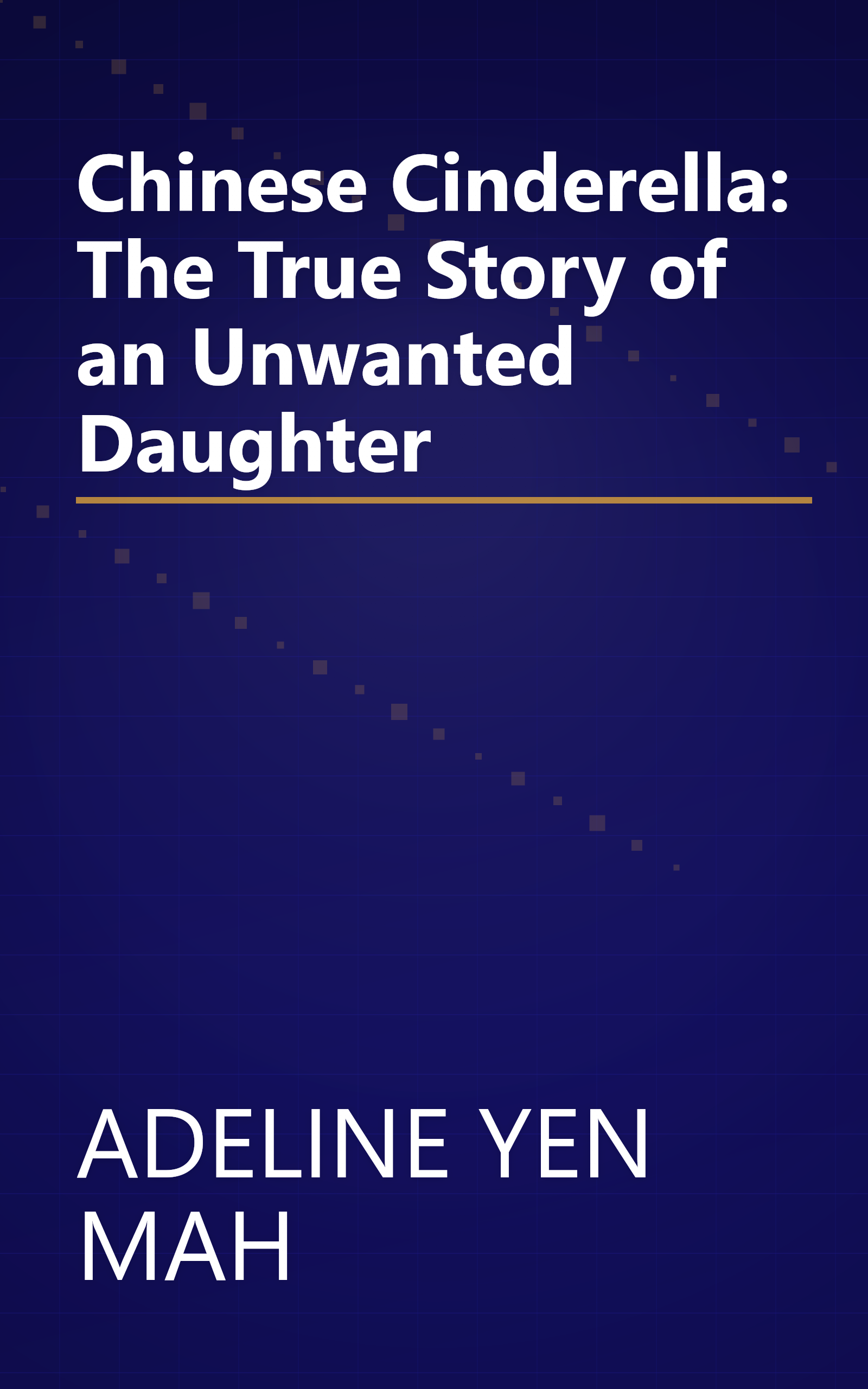 Chinese Cinderella: The True Story of an Unwanted Daughter book cover