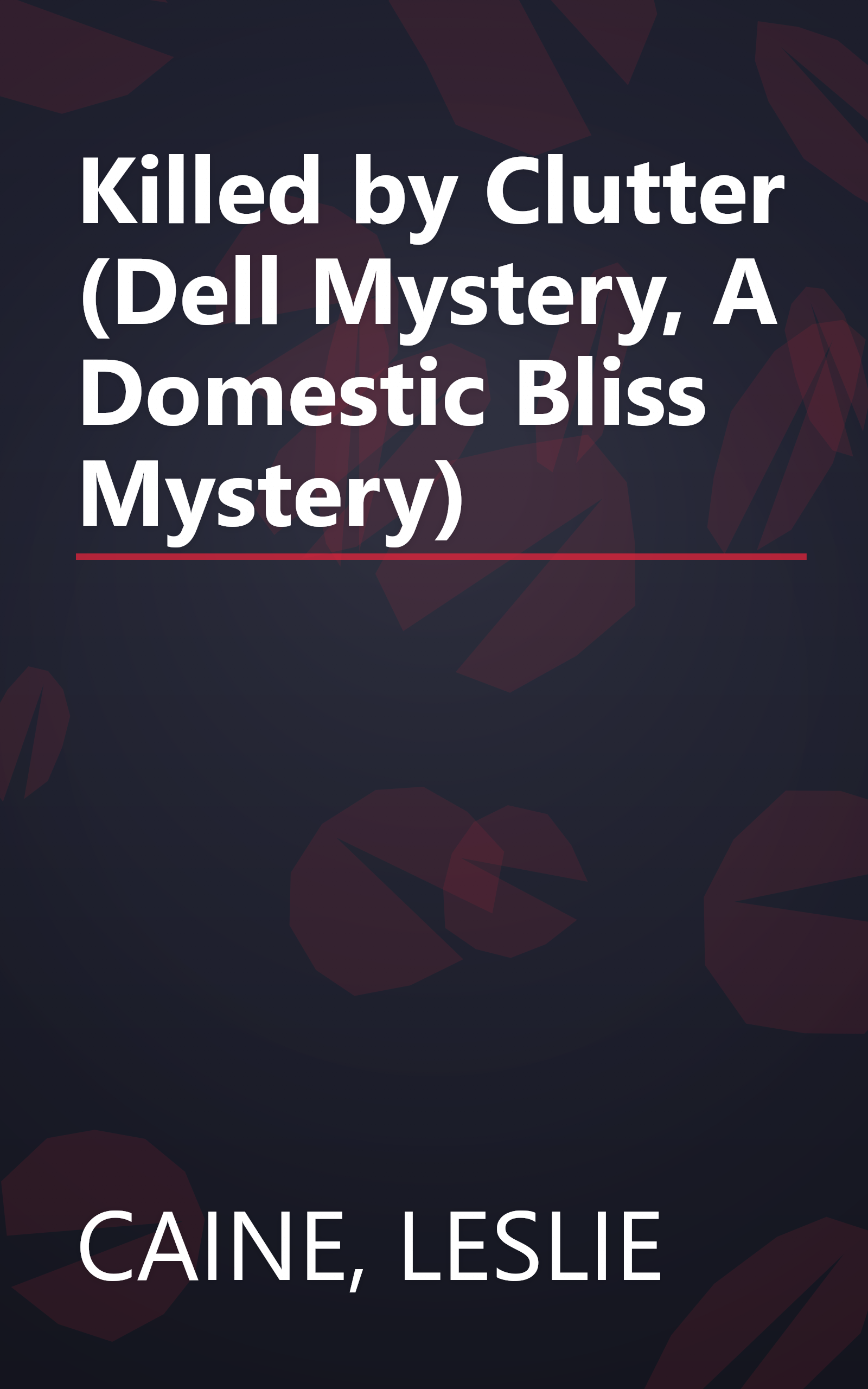 Killed by Clutter (Dell Mystery, A Domestic Bliss Mystery) book cover