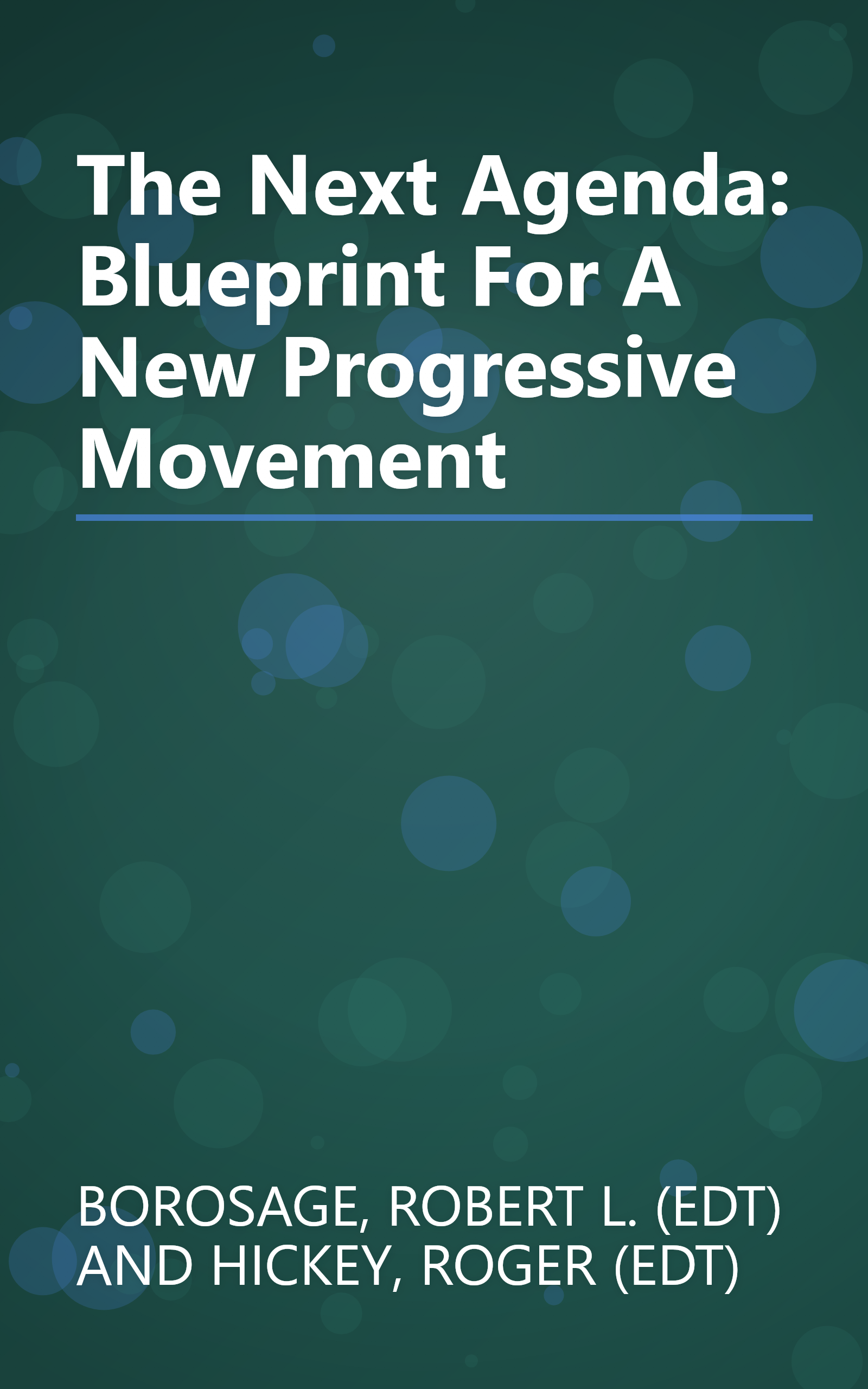 The Next Agenda: Blueprint For A New Progressive Movement book cover