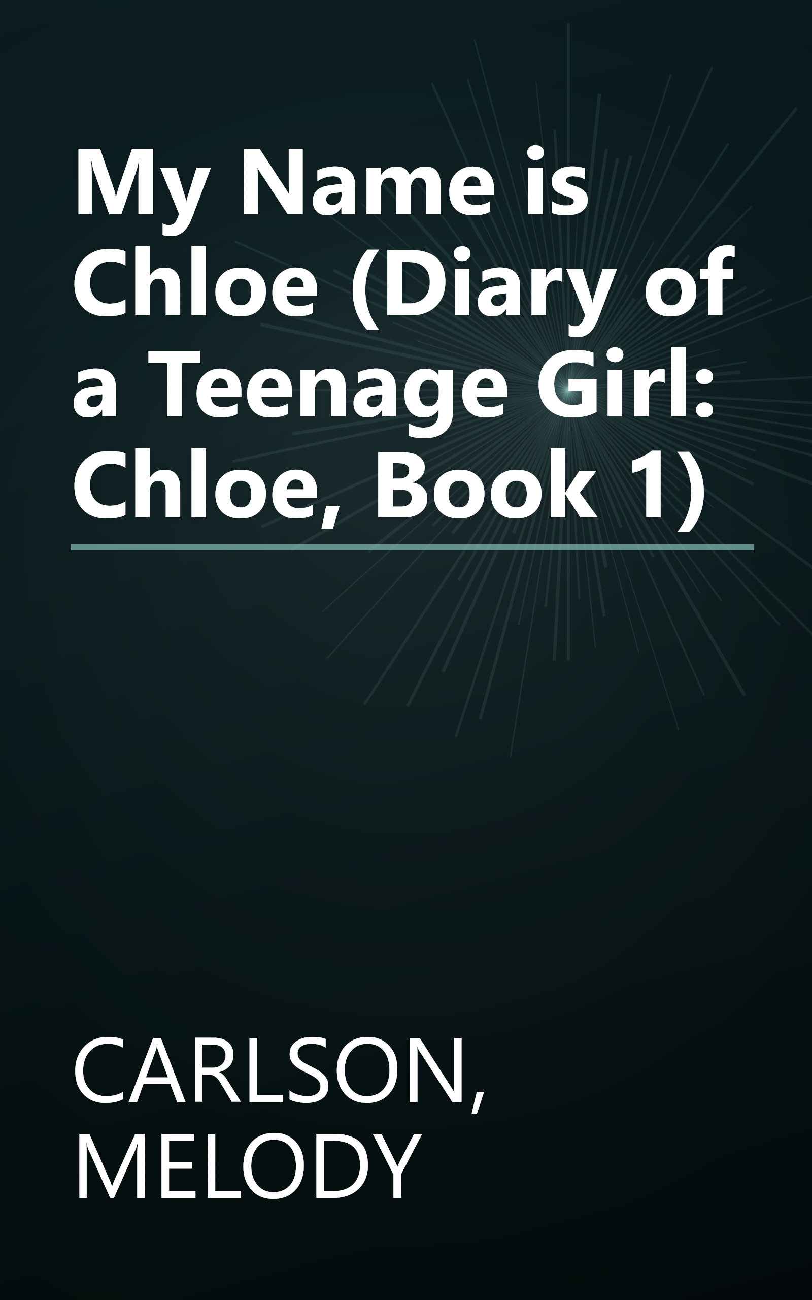 My Name is Chloe (Diary of a Teenage Girl: Chloe, Book 1) book cover