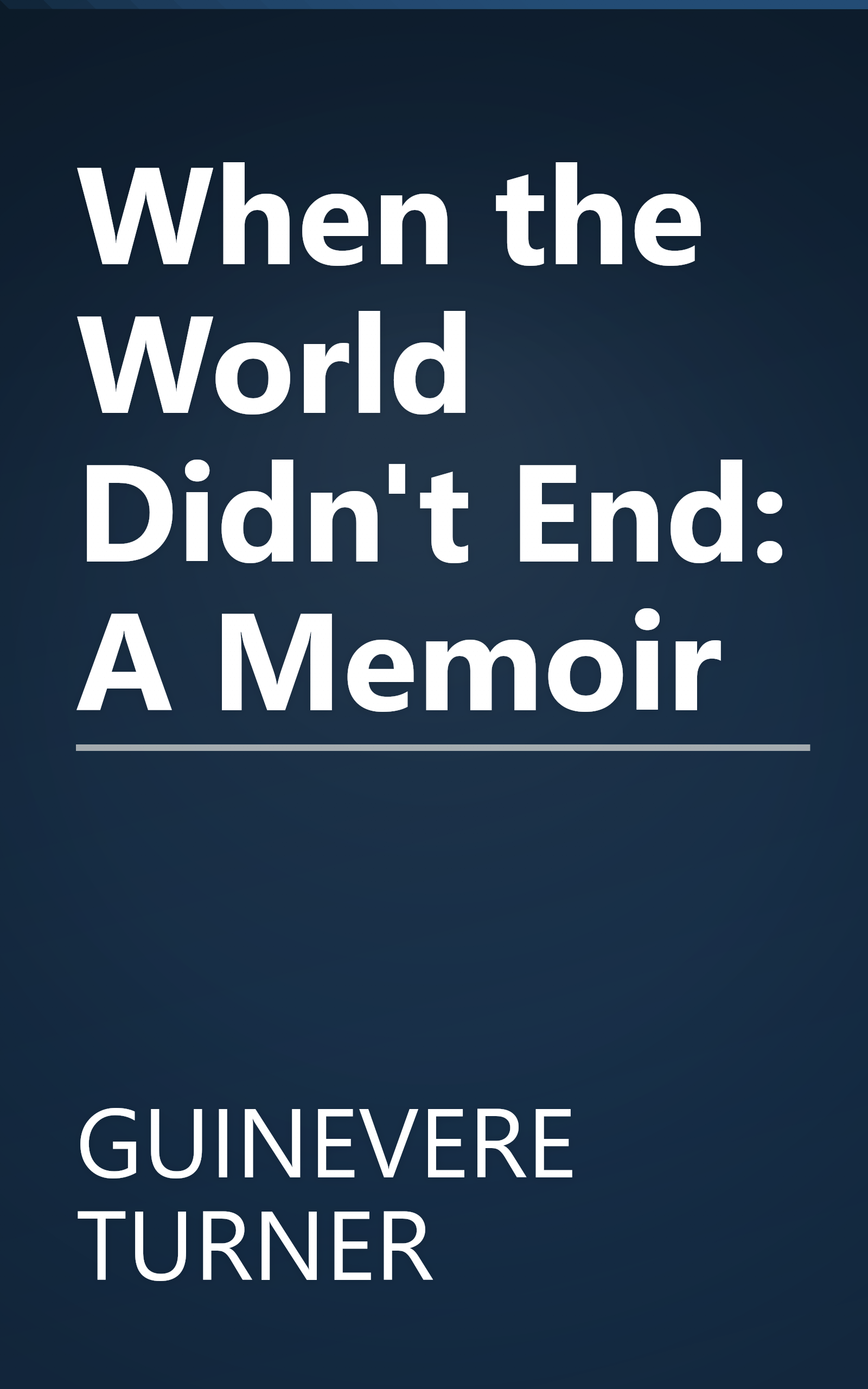 When the World Didn't End: A Memoir book cover