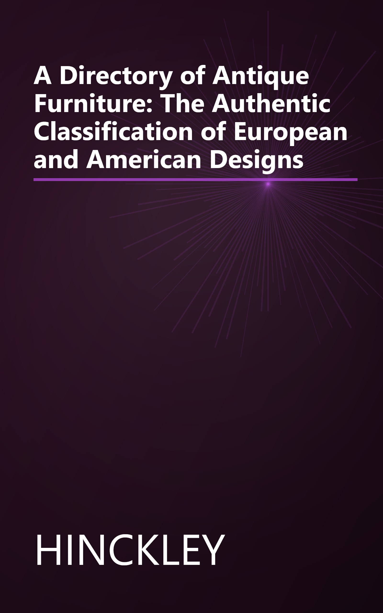 A Directory of Antique Furniture: The Authentic Classification of European and American Designs book cover