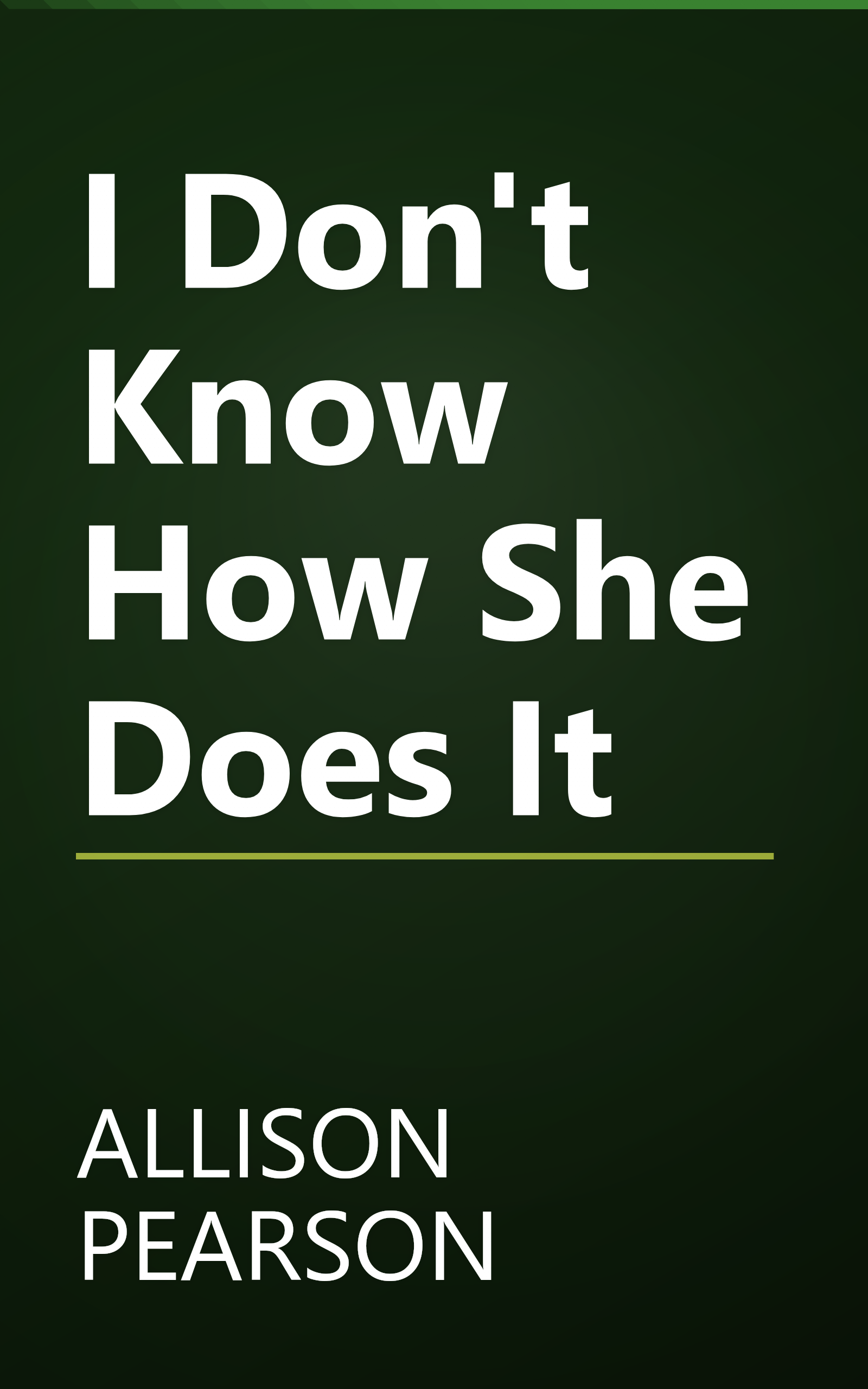 I Don't Know How She Does It book cover