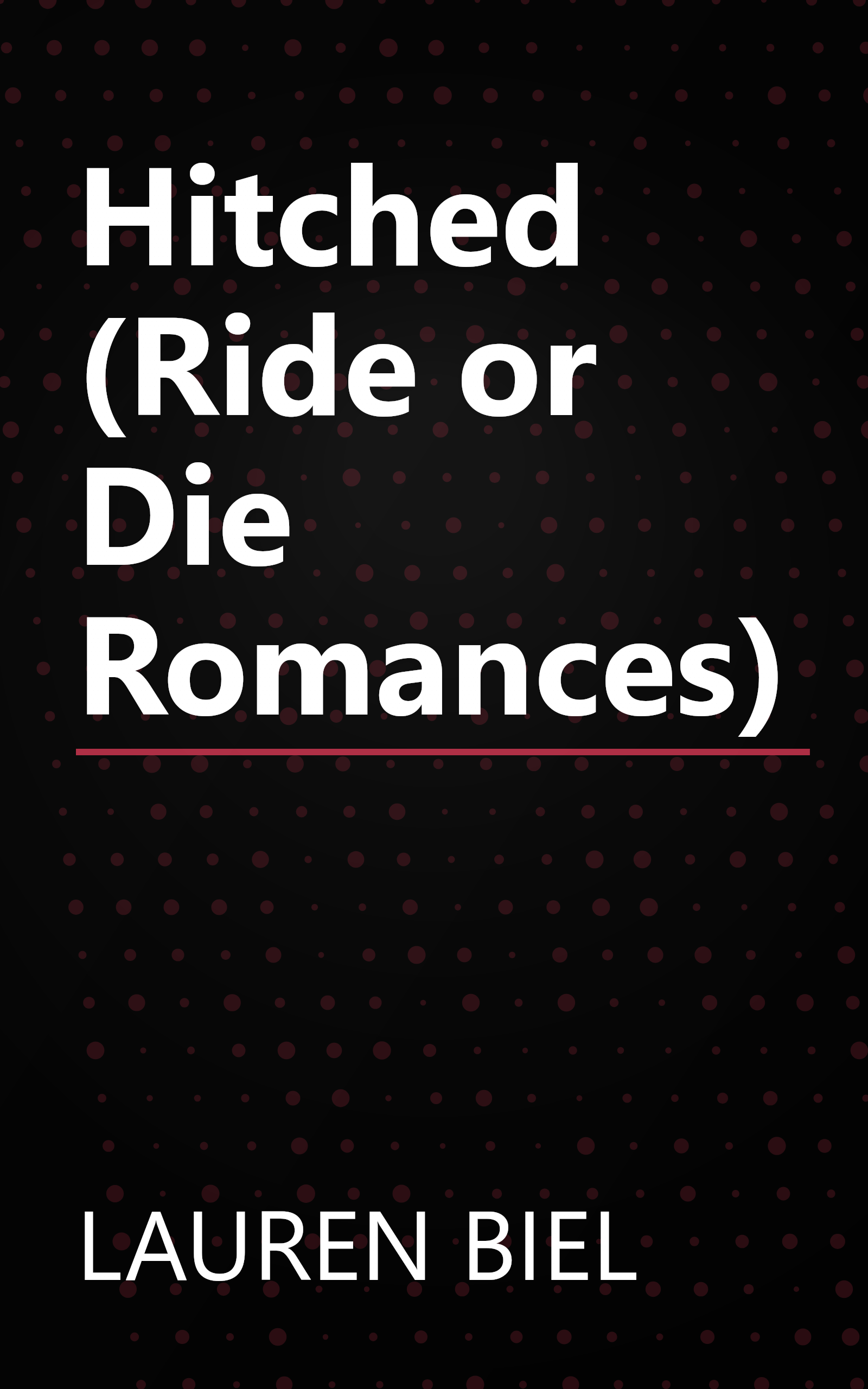 Hitched (Ride or Die Romances) book cover