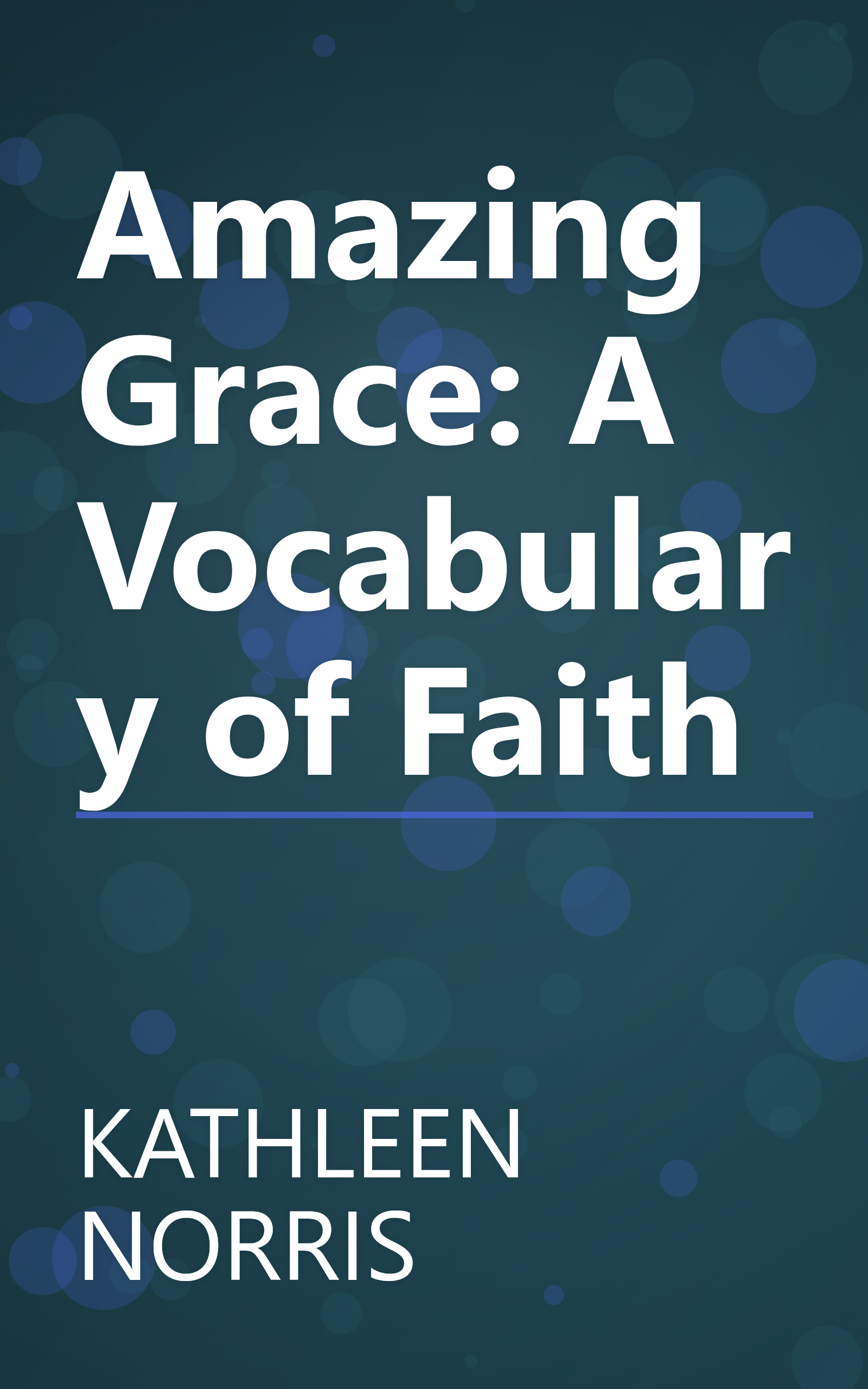 Amazing Grace: A Vocabulary of Faith book cover