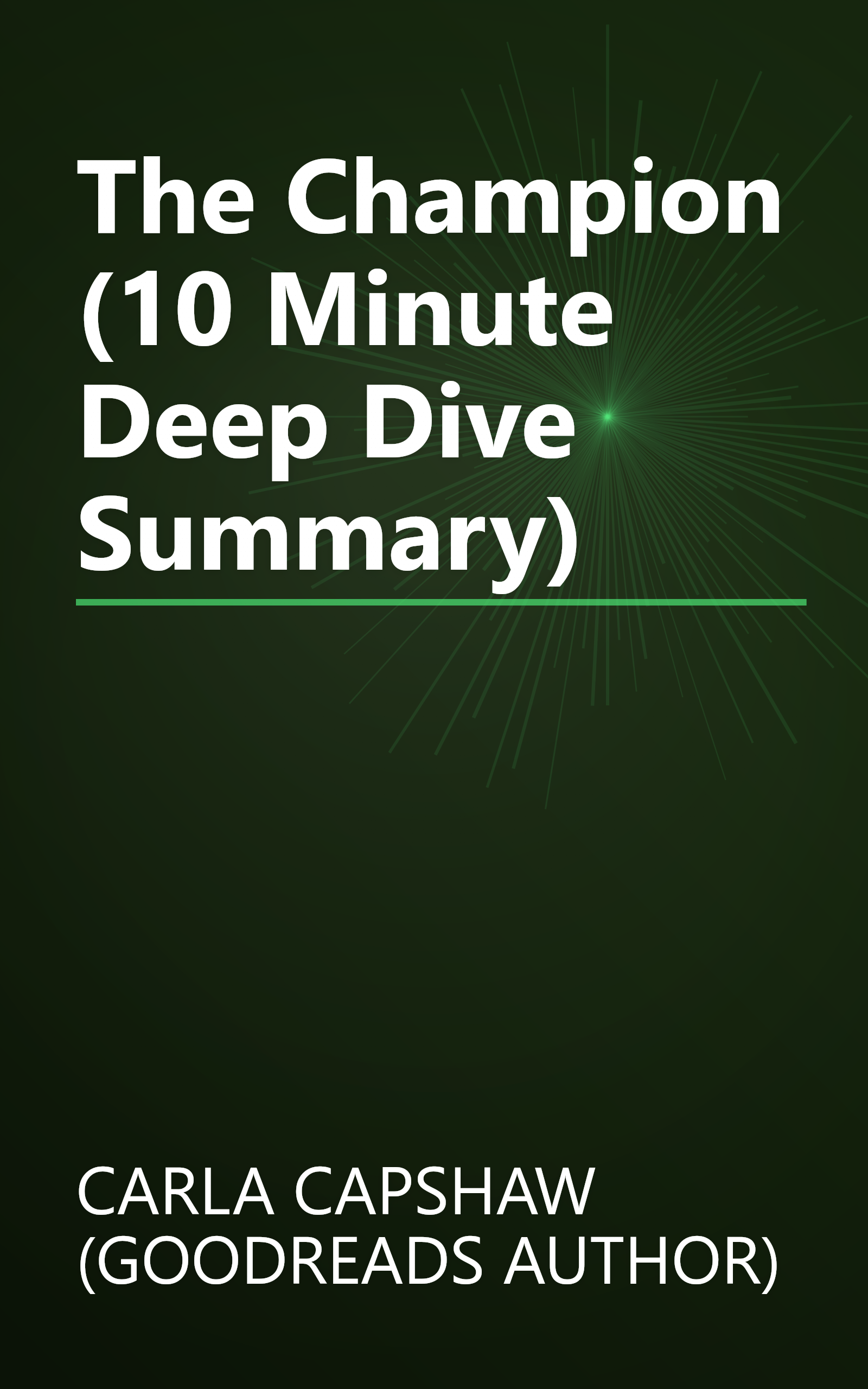 The Champion (10 Minute   Deep Dive Summary) book cover