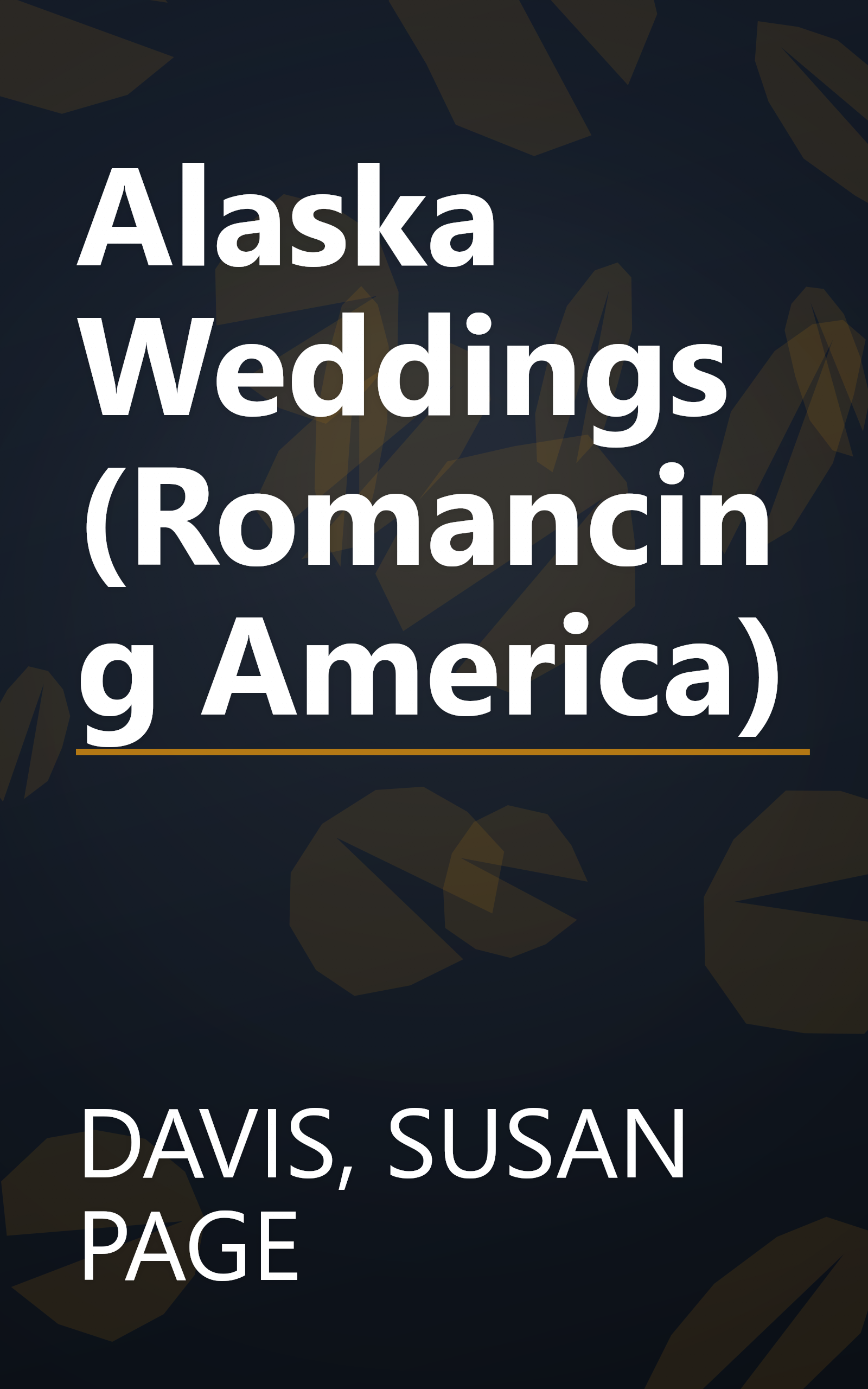 Alaska Weddings (Romancing America) book cover