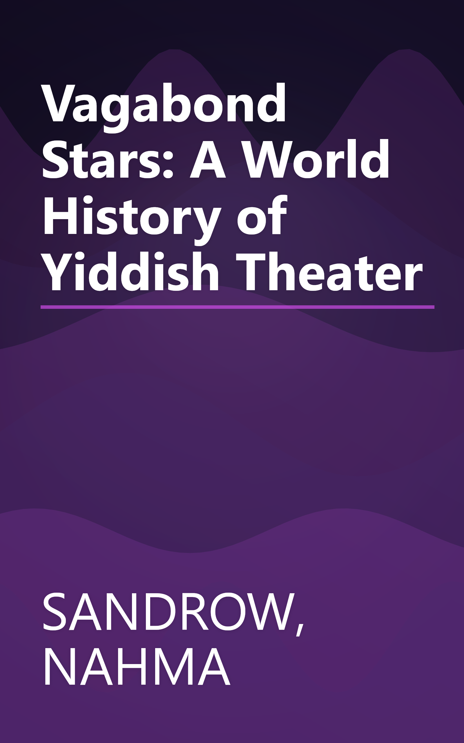 Vagabond Stars: A World History of Yiddish Theater book cover