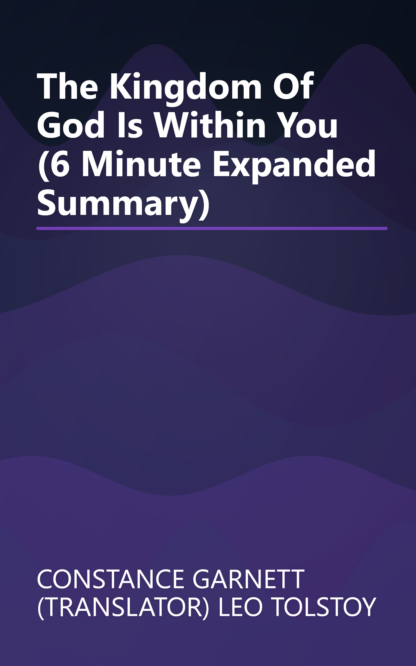 The Kingdom Of God Is Within You (6 Minute   Expanded Summary) book cover