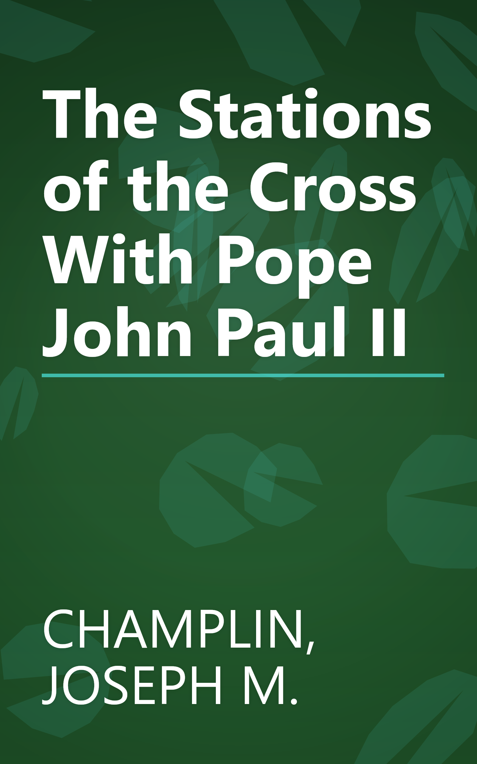 The Stations of the Cross With Pope John Paul II book cover