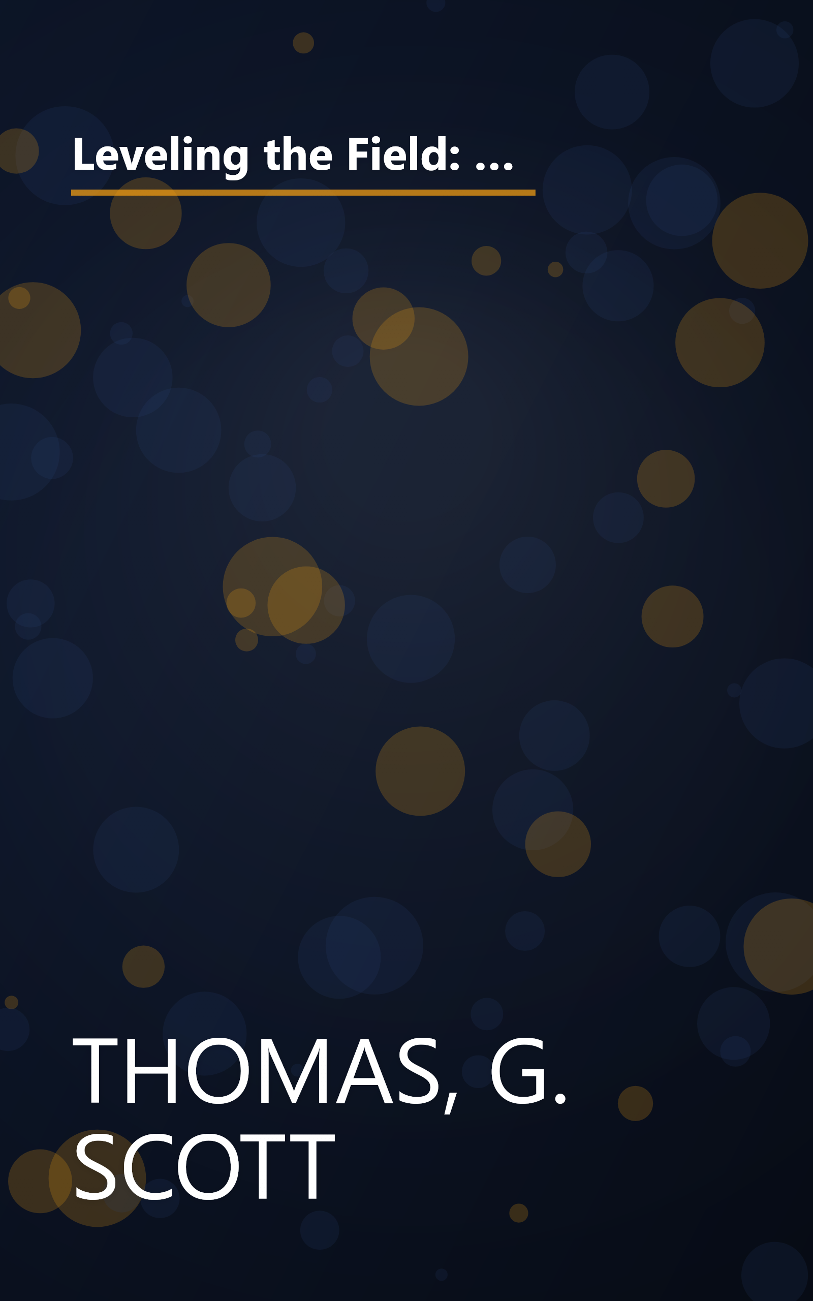 Leveling the Field: An Encyclopedia of Baseball's All-Time Great Performances as Revealed Through Scientifically Adjusted Statistics book cover